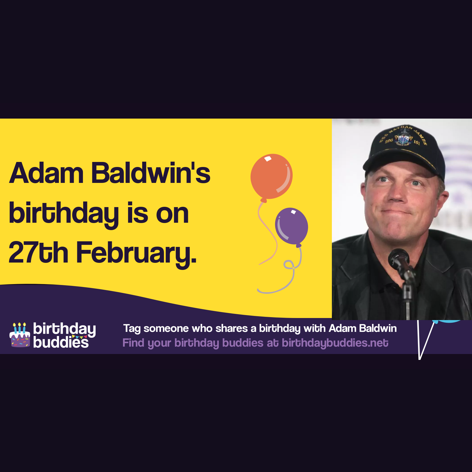 Adam Baldwin's birthday is 27th February 1962