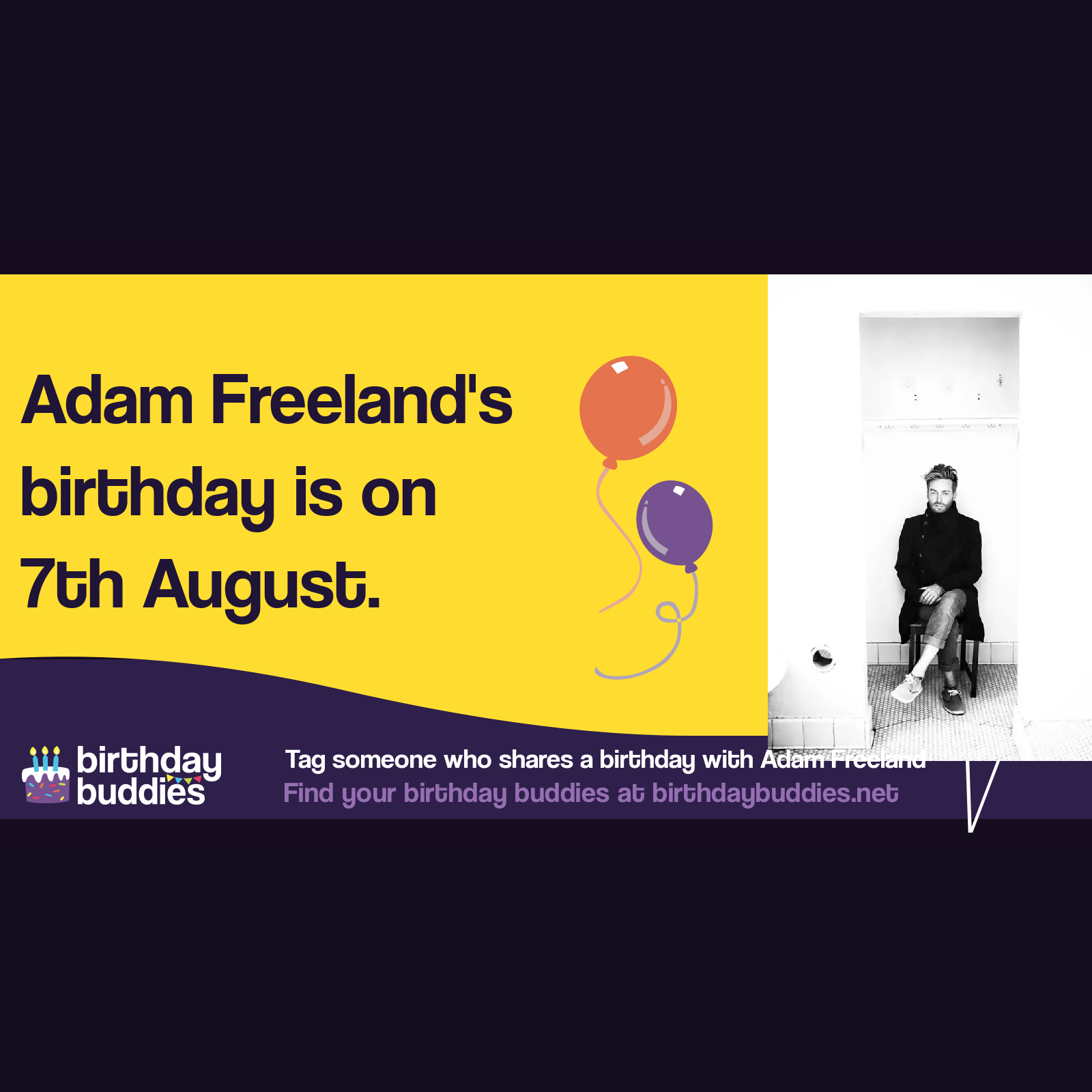 Adam Freeland's birthday is 7th August 1973