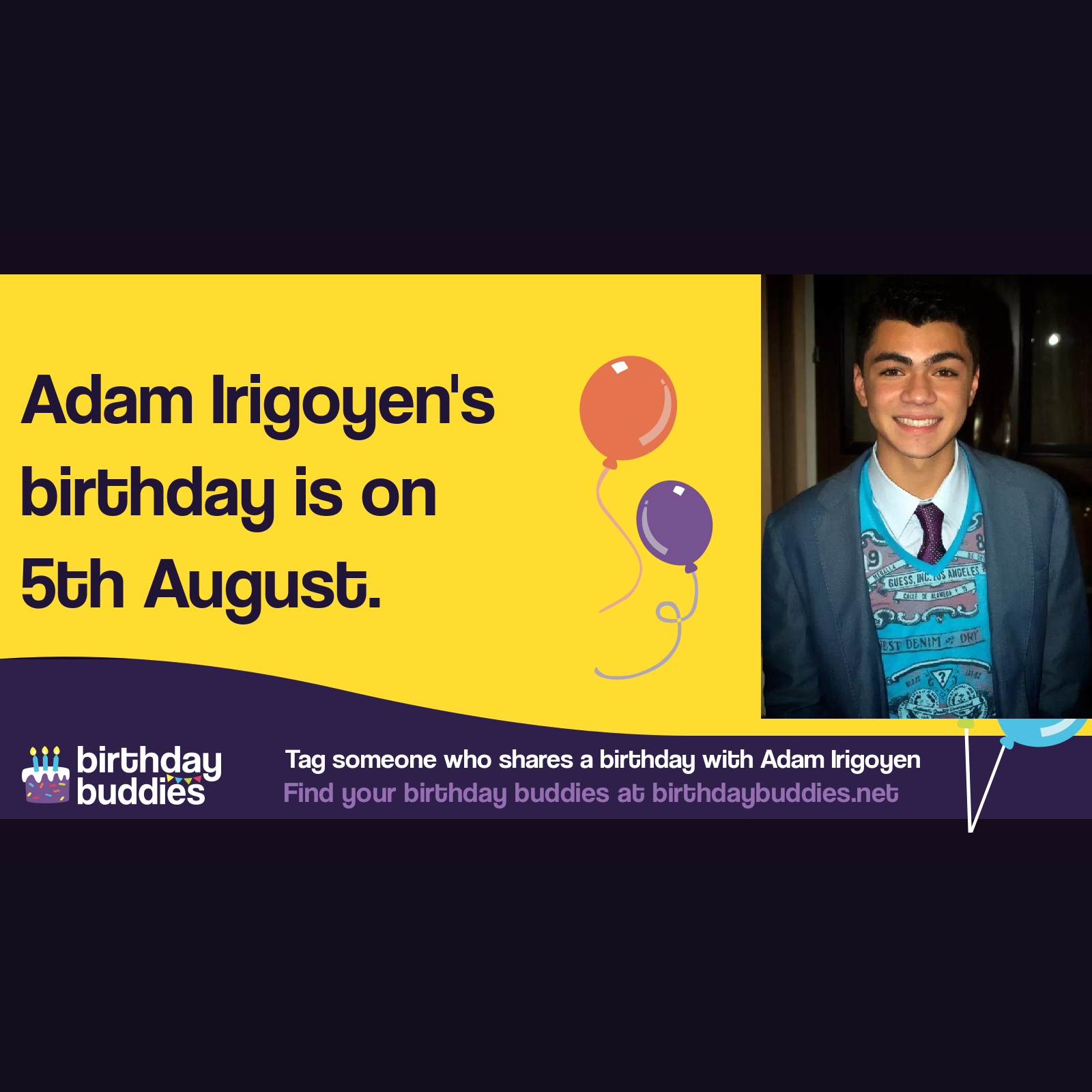 Adam Irigoyen's birthday is 5th August 1997