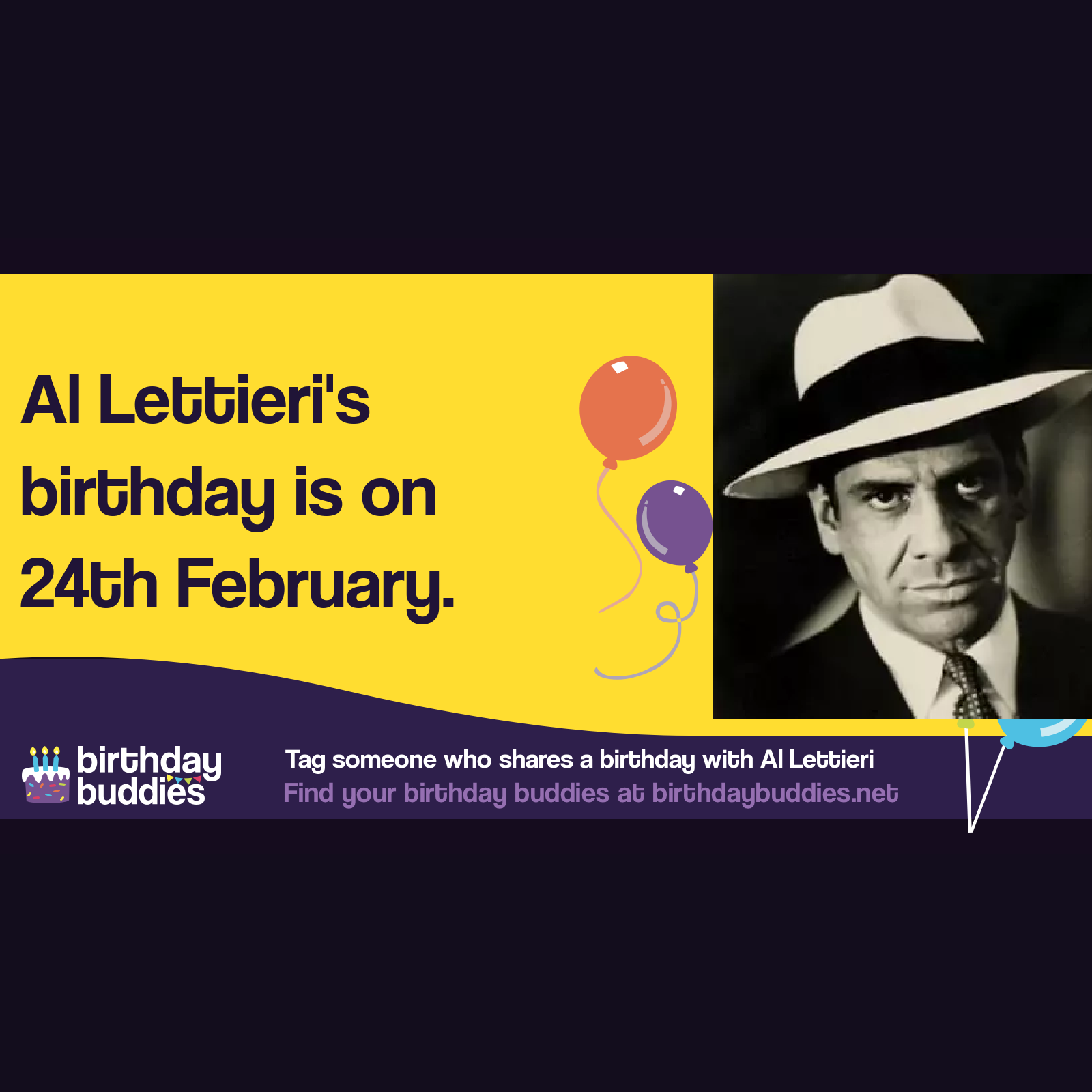 Al Lettieri's birthday was 24th February 1928
