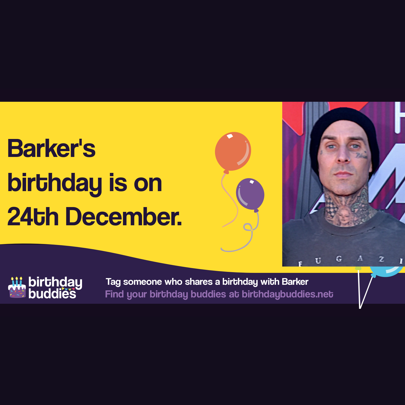 Barker's birthday is 24th December 2005