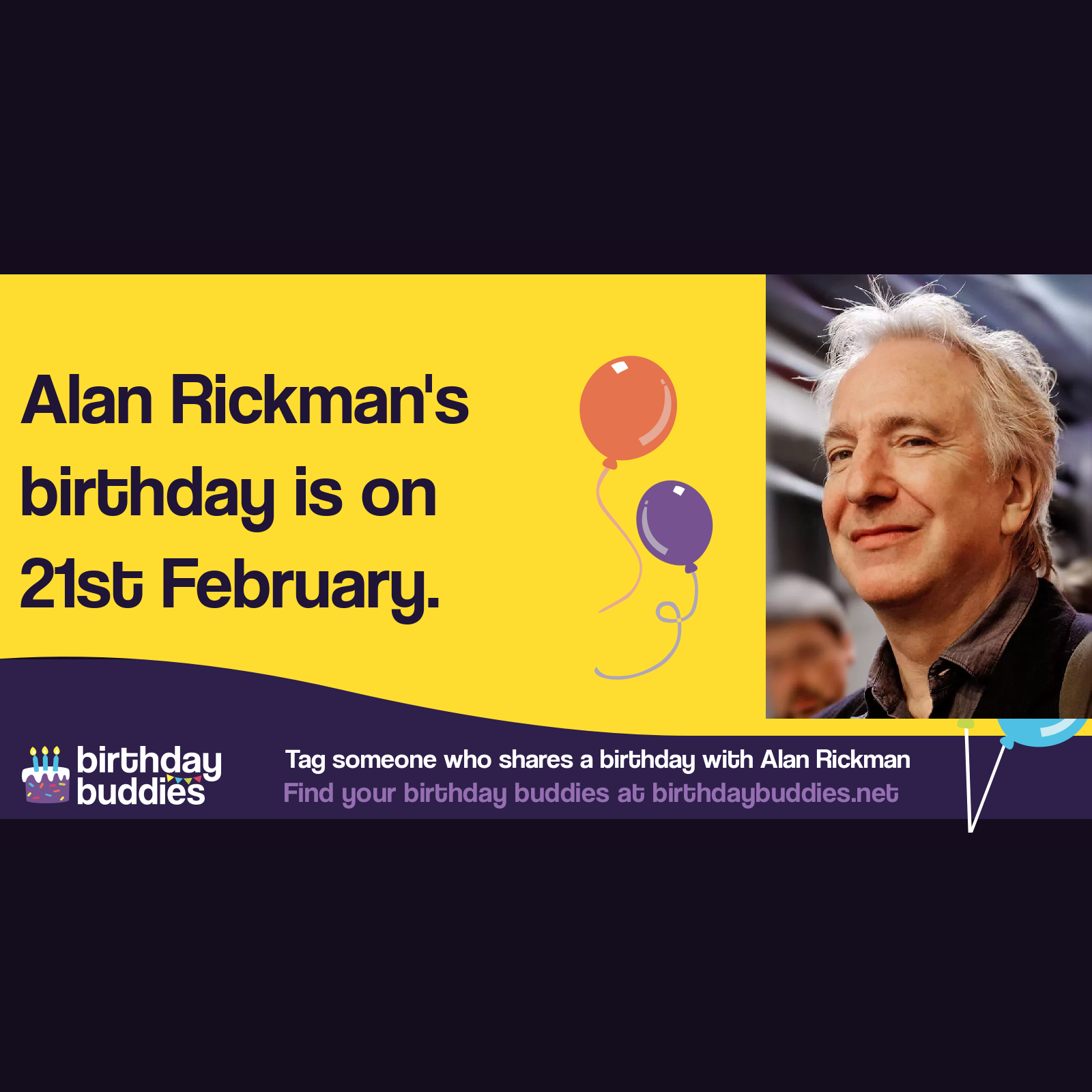 Alan Rickman's birthday was 21st February 1946