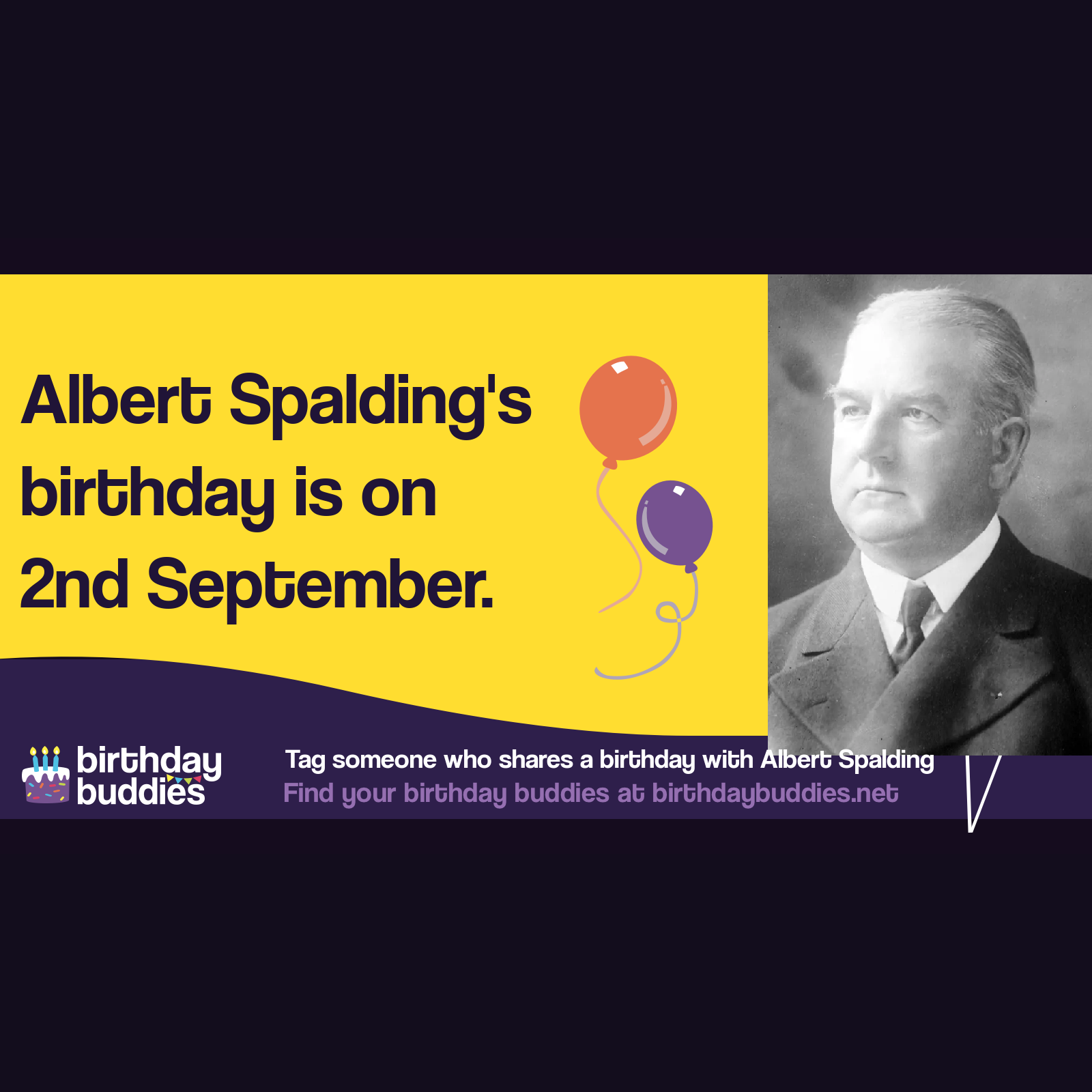 Albert Spalding's birthday was 2nd September 1850