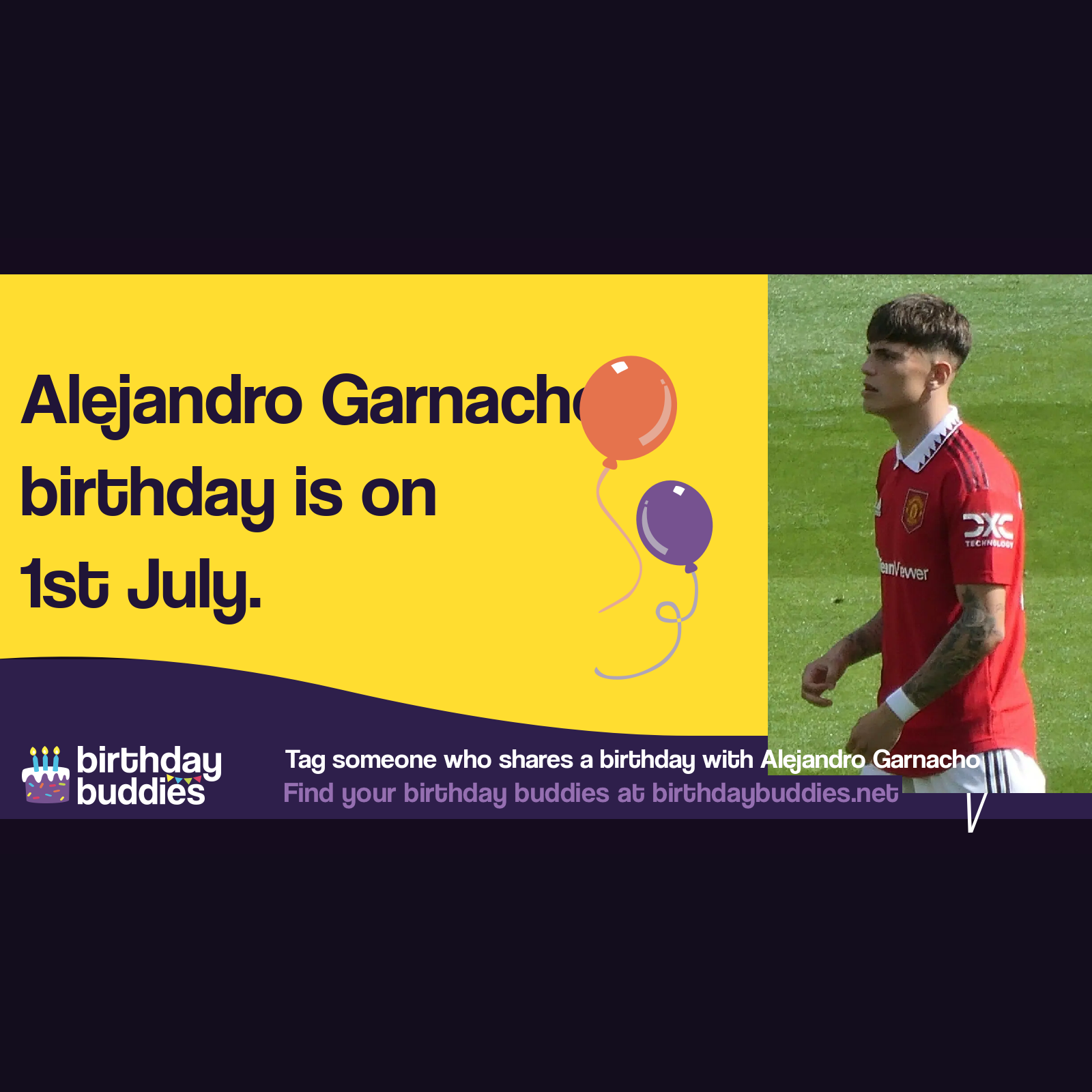 Alejandro Garnacho's birthday is 1st July 2004