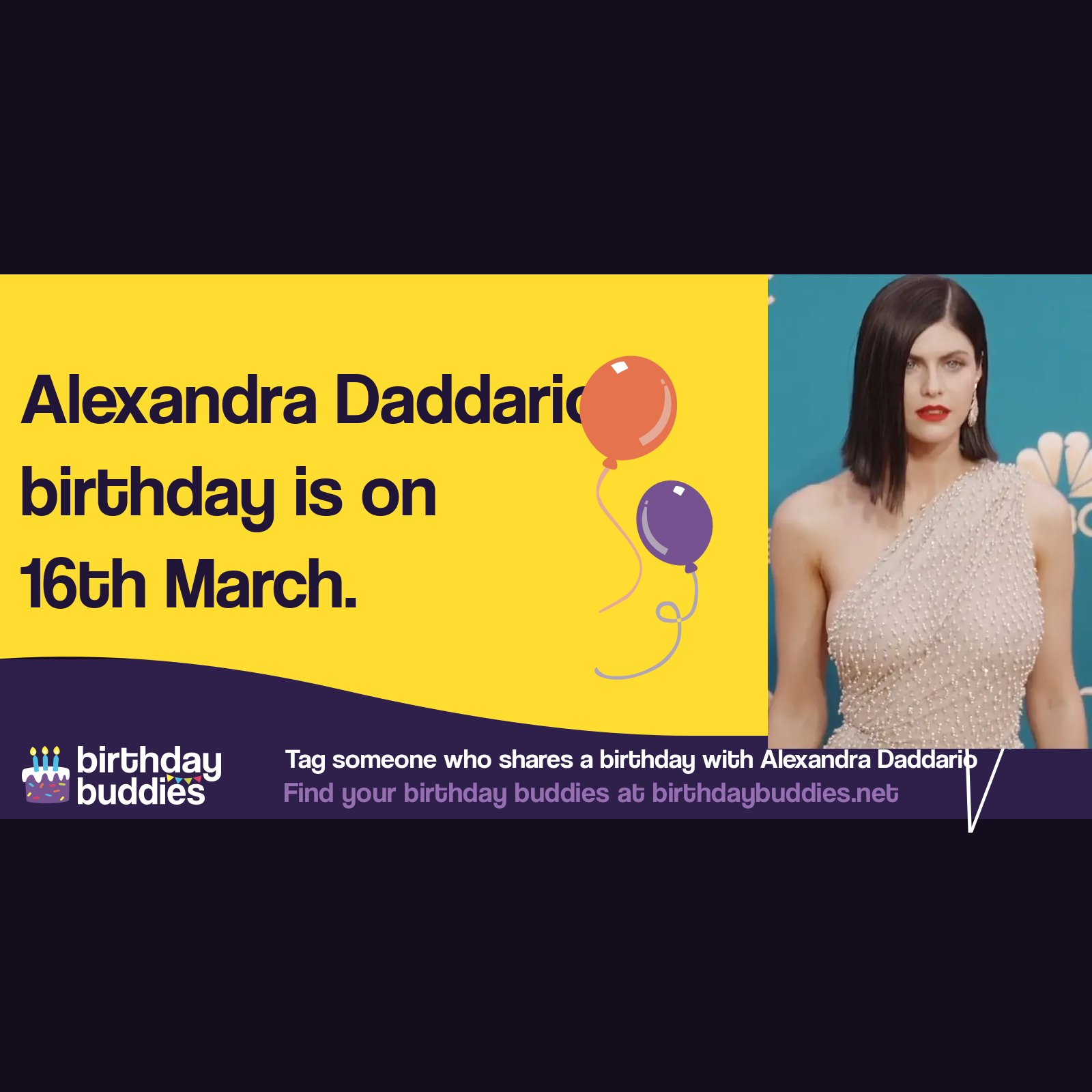 Alexandra Daddario's birthday is 16th March 1986