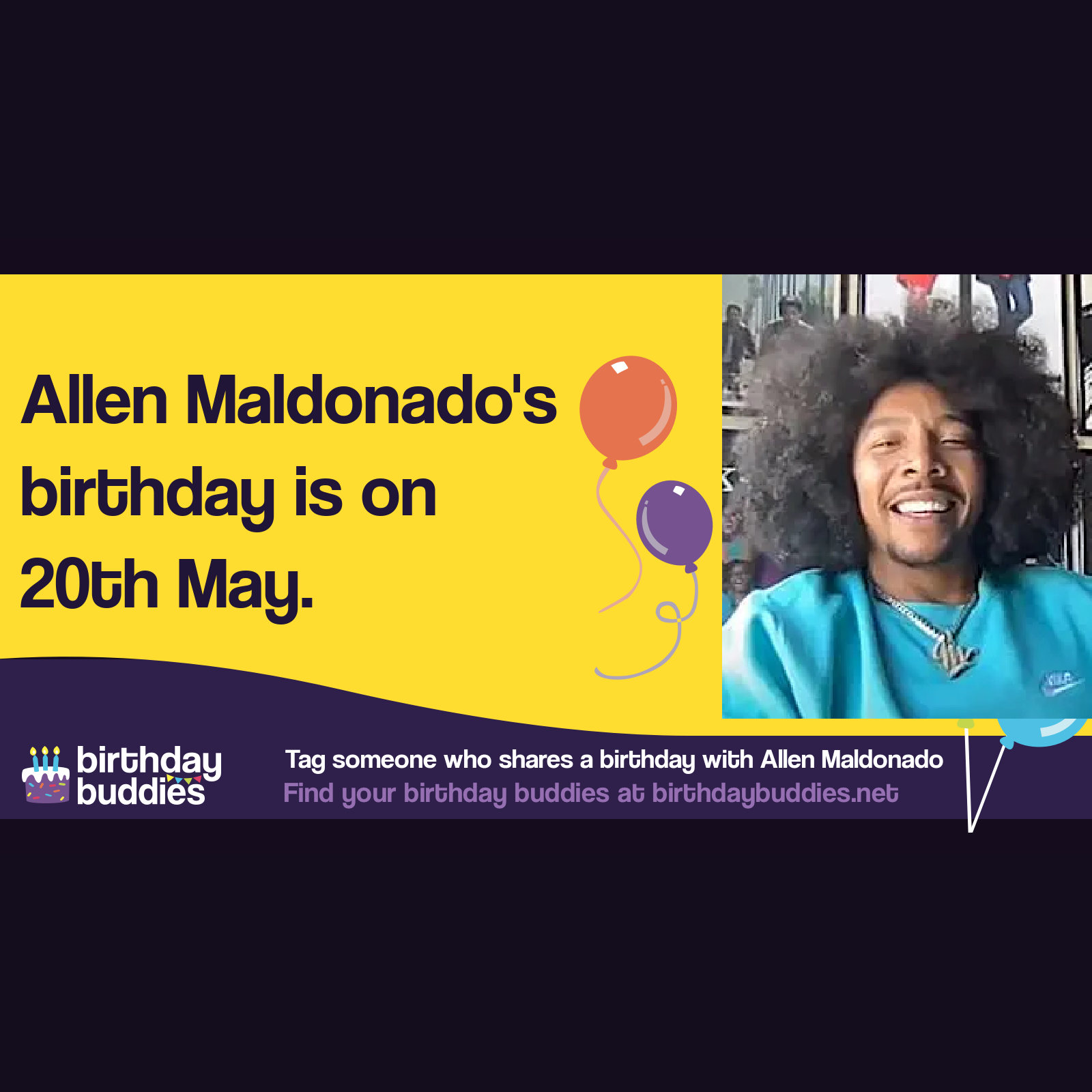 Allen Maldonado's birthday is 20th May 1983