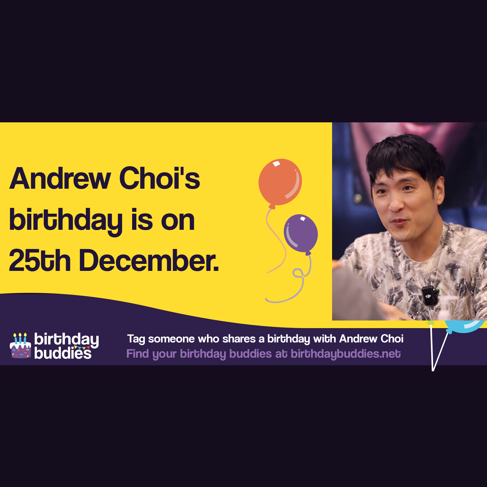 Andrew Choi's birthday is 25th December 1980