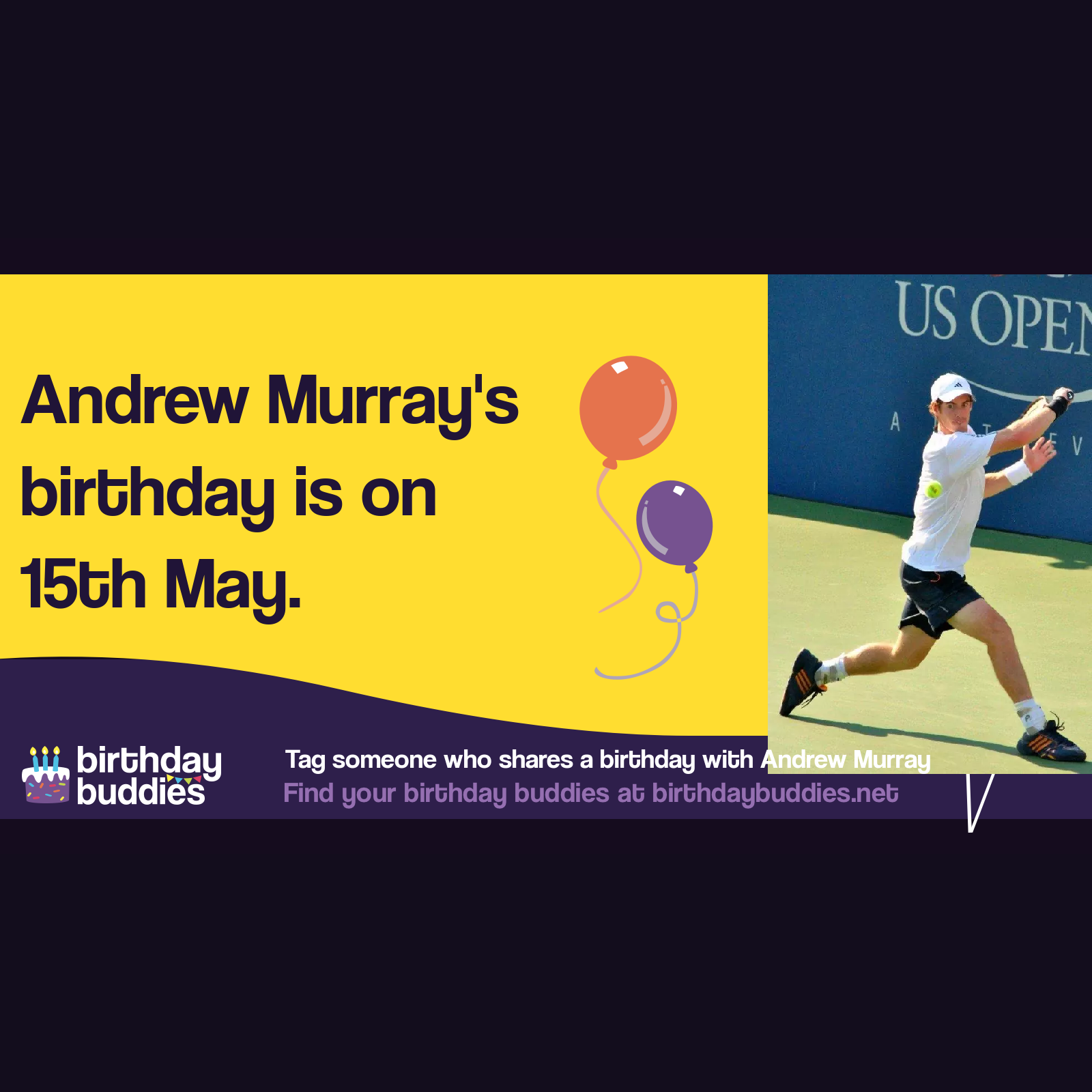 Andrew Murray's birthday is 15th May 1987