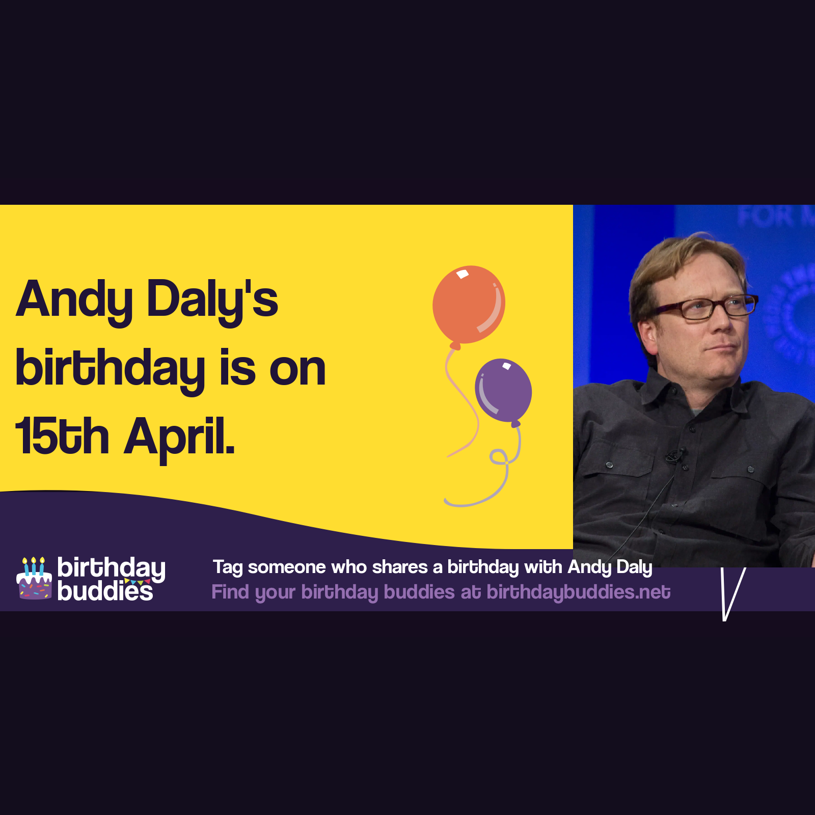 Andy Daly's birthday is 15th April 1971