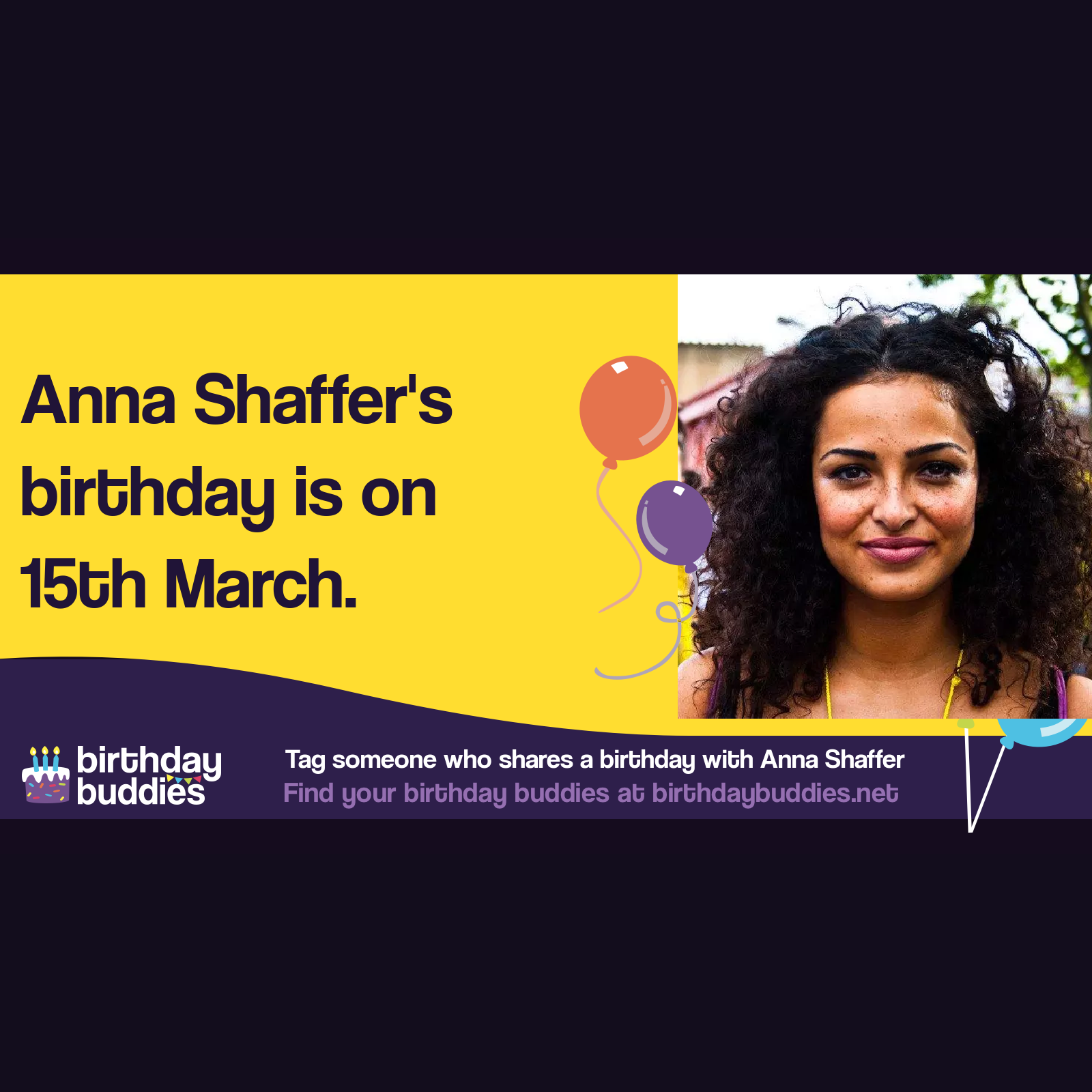 Anna Shaffer's birthday is 15th March 1992