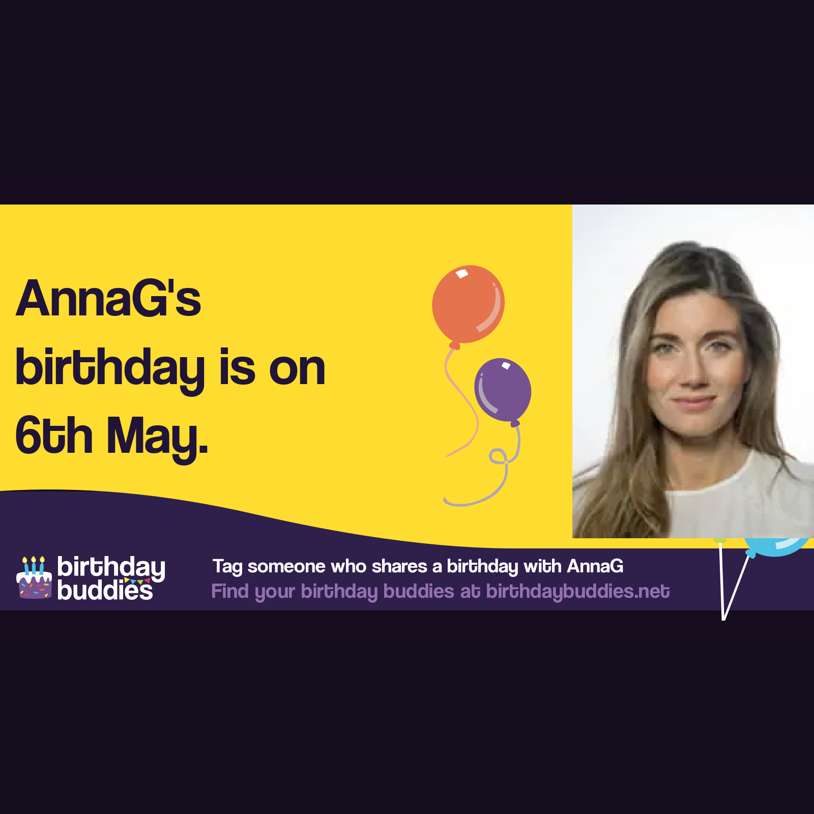 AnnaG's birthday is 6th May 1982
