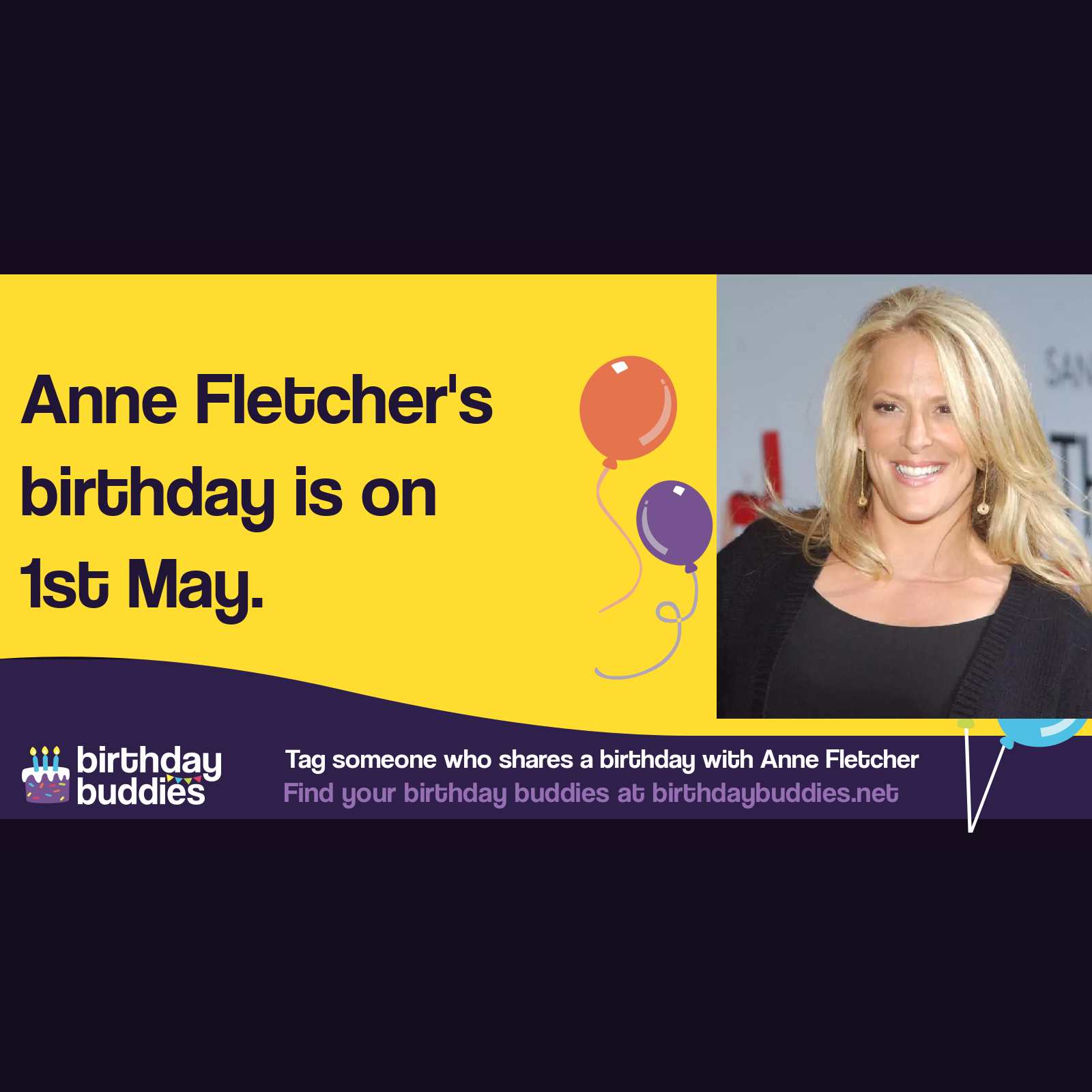 Anne Fletcher's birthday is 1st May 1966