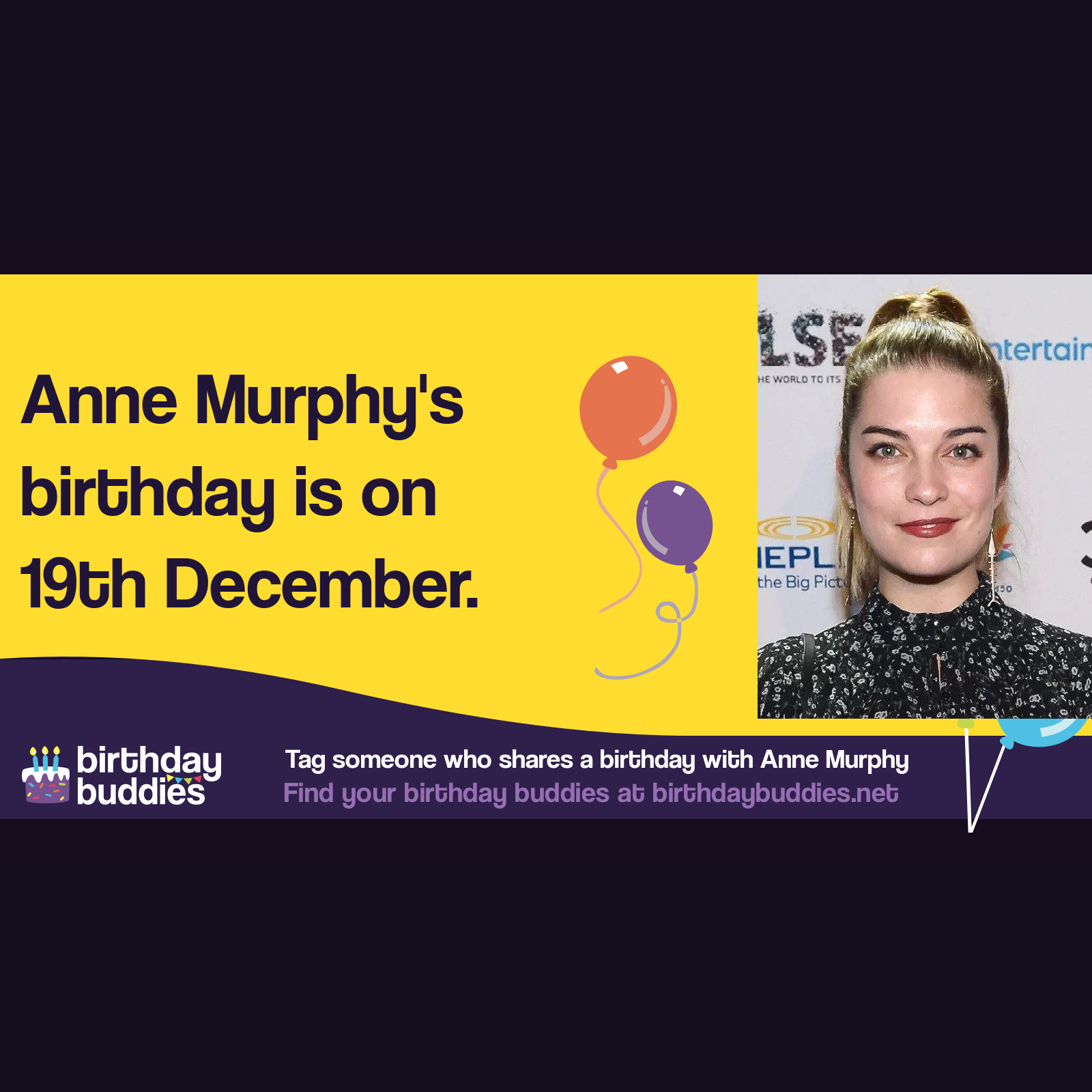 Anne Murphy's birthday is 19th December 1986