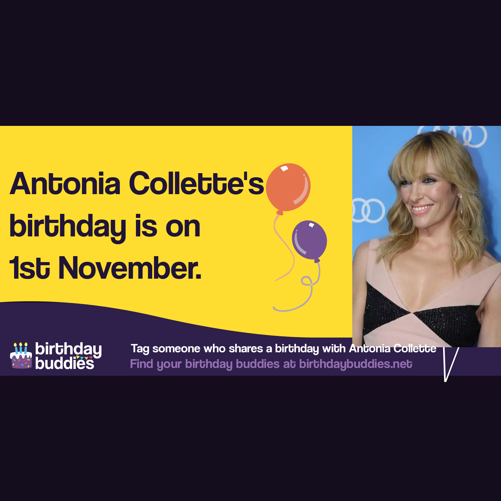 Antonia Collette's birthday is 1st November 1972