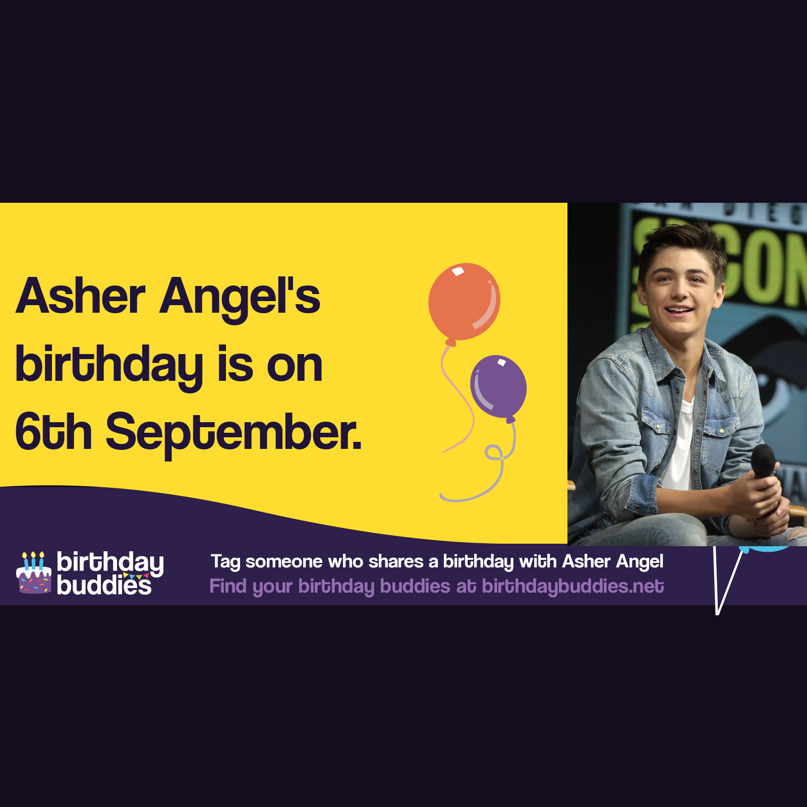 Asher Angel's birthday is 6th September 2002