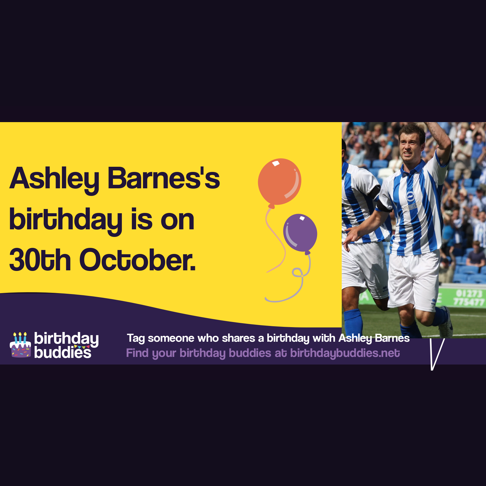 Ashley Barnes's birthday is 30th October 1989