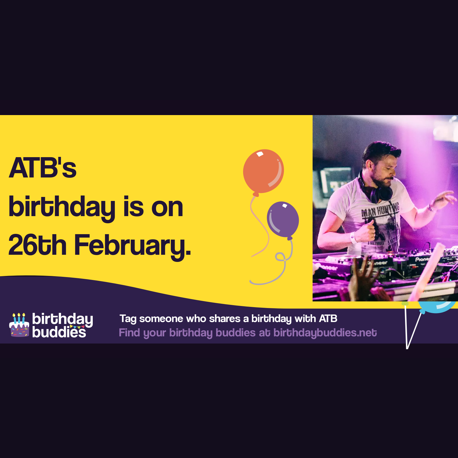 ATB's birthday is 26th February 1973