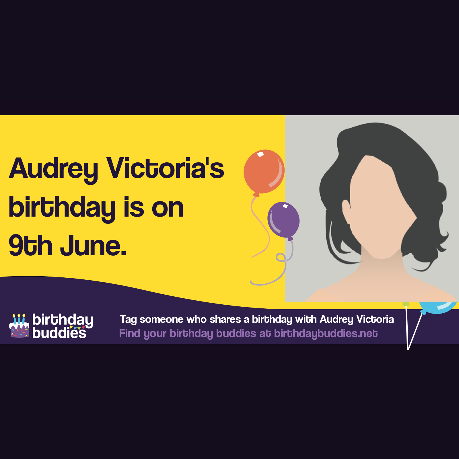 Audrey Victoria's birthday is 9th June 1994