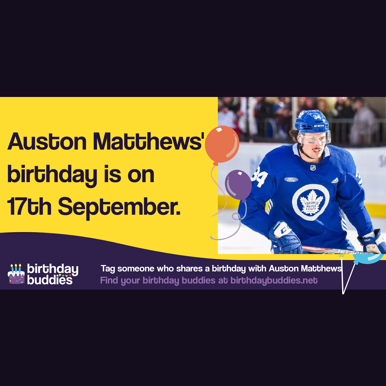 Auston Matthews's birthday is 17th September 1997