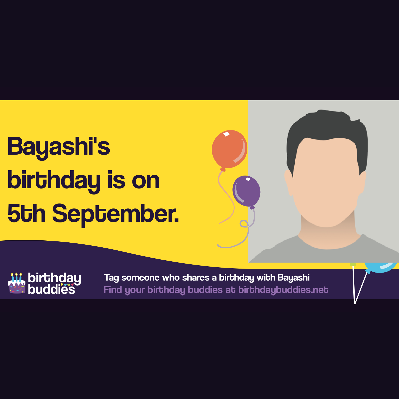 Bayashi's birthday is 5th September 1988
