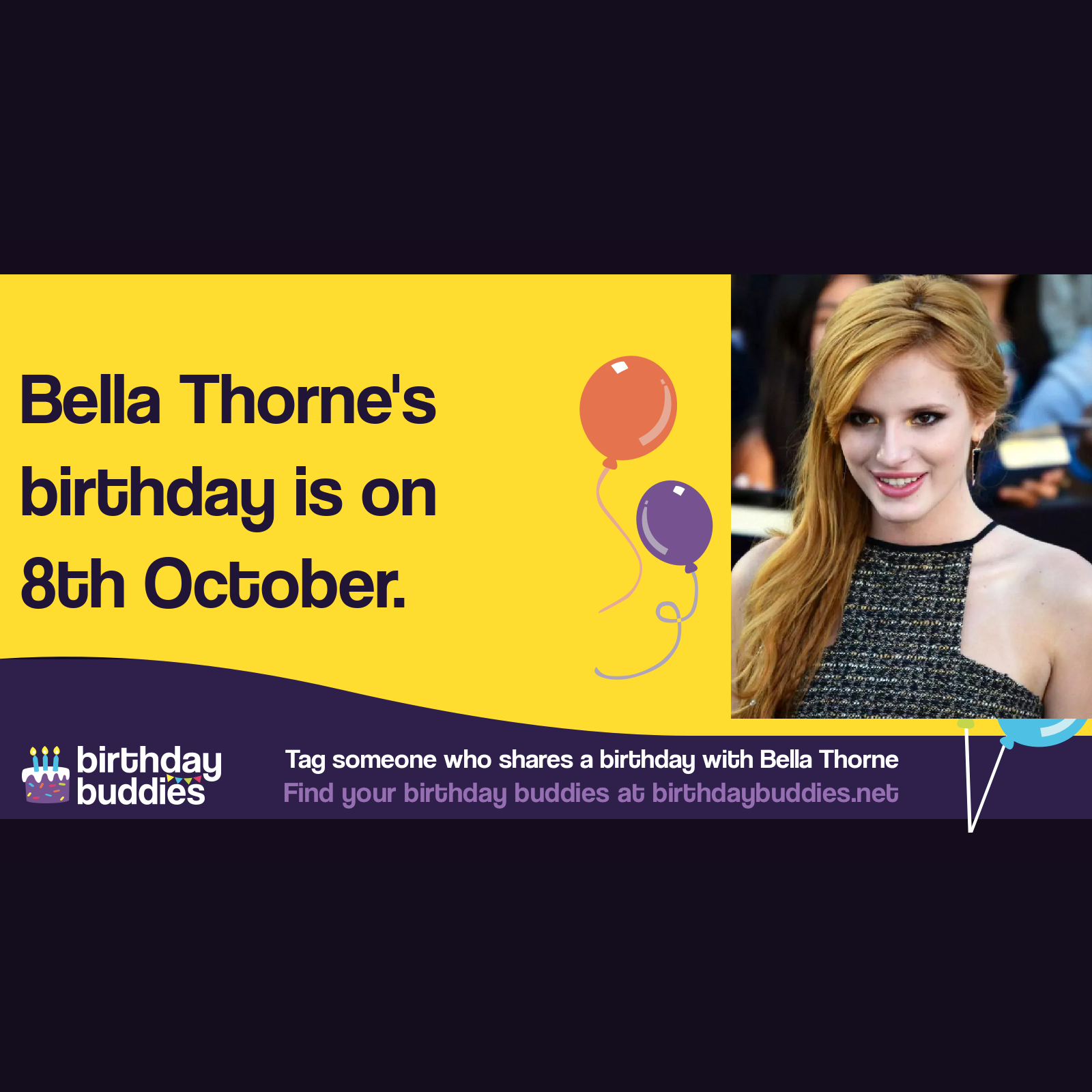 Bella Thorne's birthday is 8th October 1997