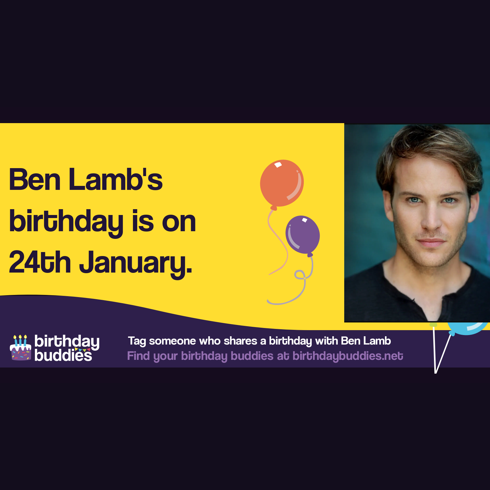 Ben Lamb's birthday is 24th January 1989