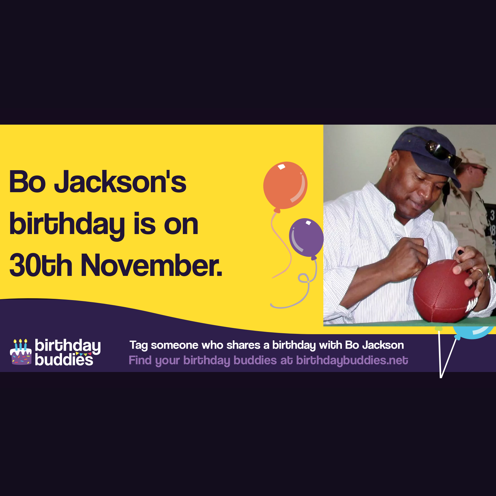 Bo Jackson's birthday is 30th November 1962