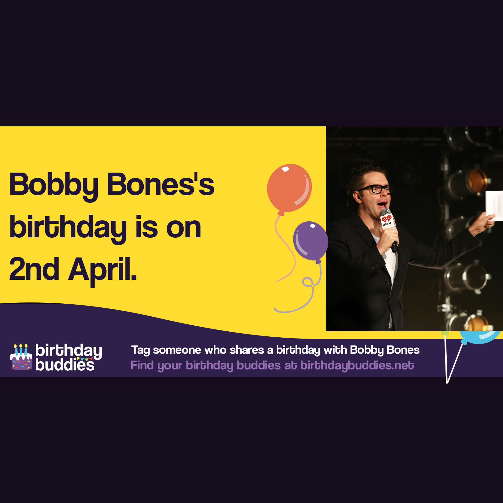 Bobby Bones's birthday is 2nd April 1980