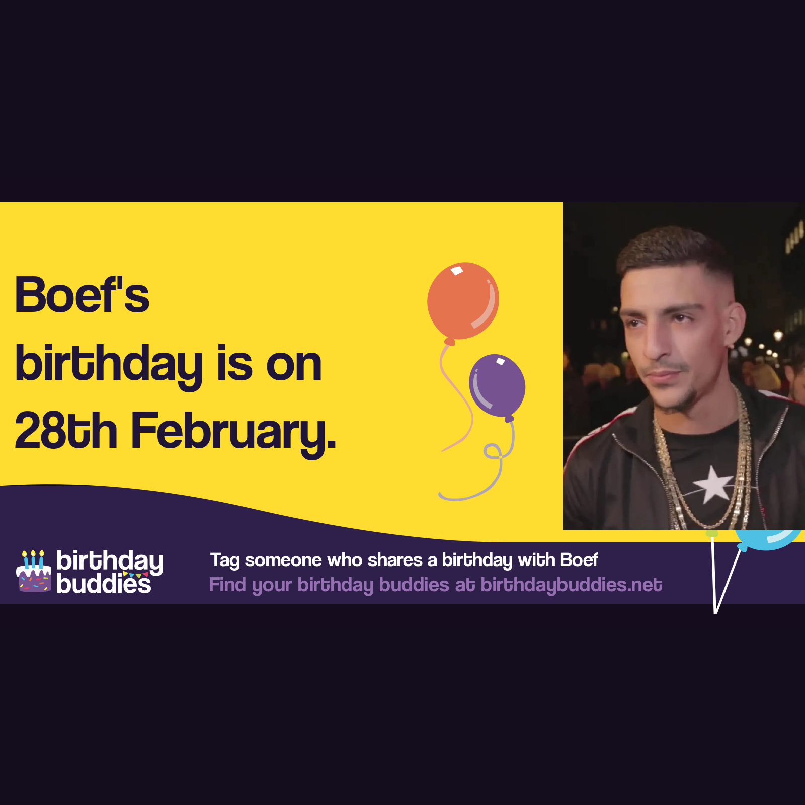 Boef's birthday is 28th February 1993