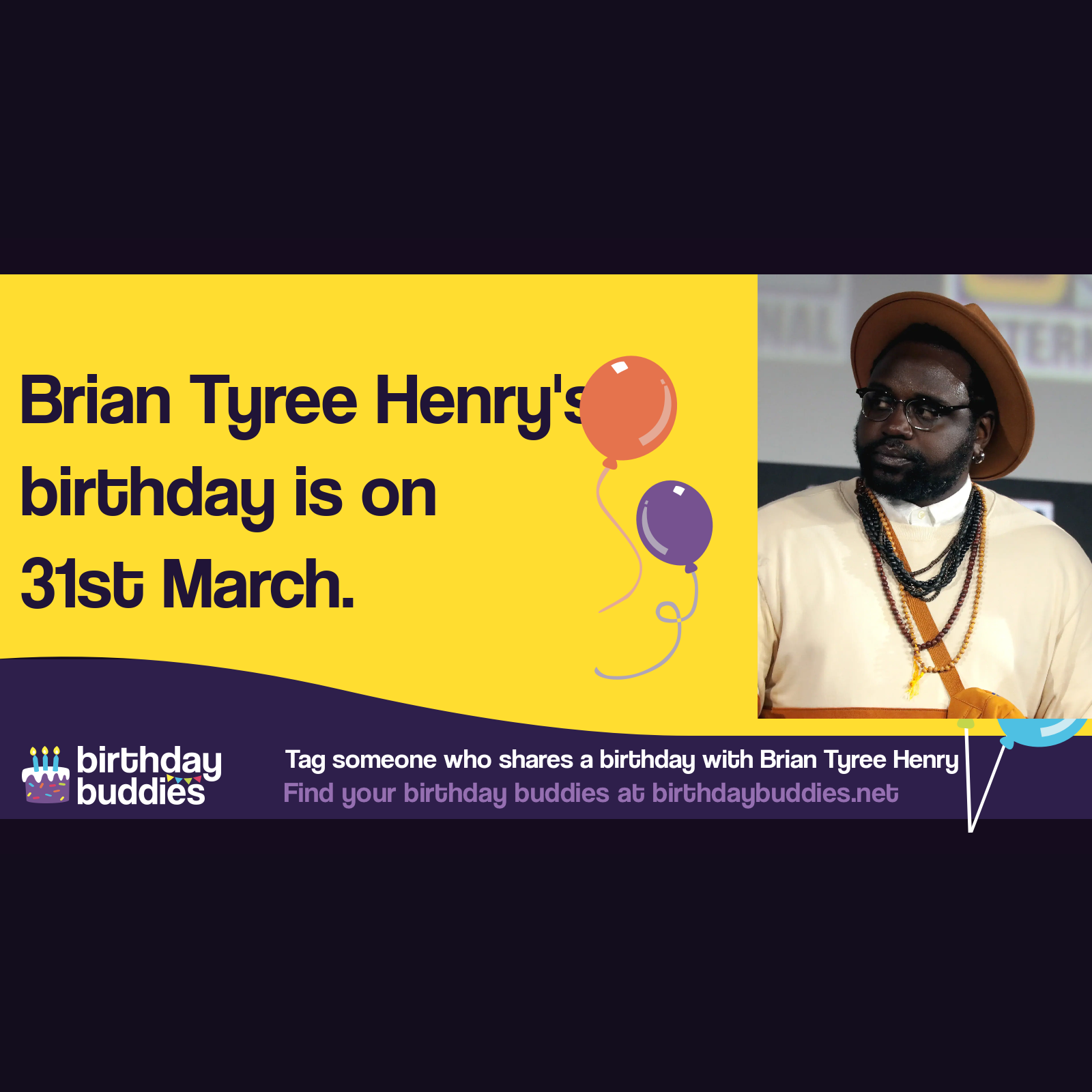 Brian Tyree Henry's birthday is 31st March 1982