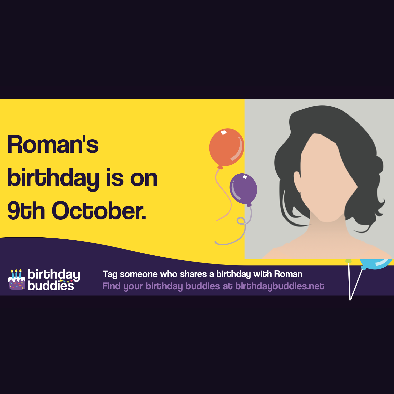 Roman's birthday is 9th October 1994