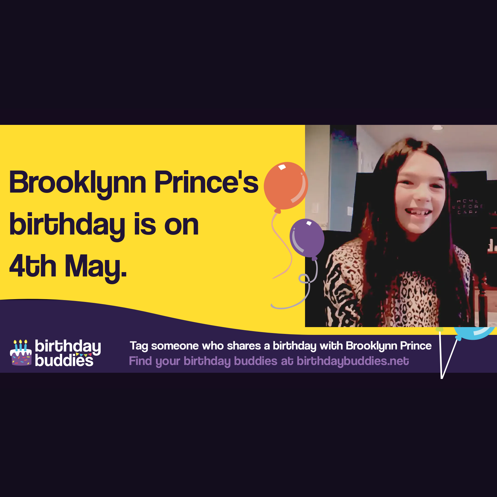 Brooklynn Prince's birthday is 4th May 2010