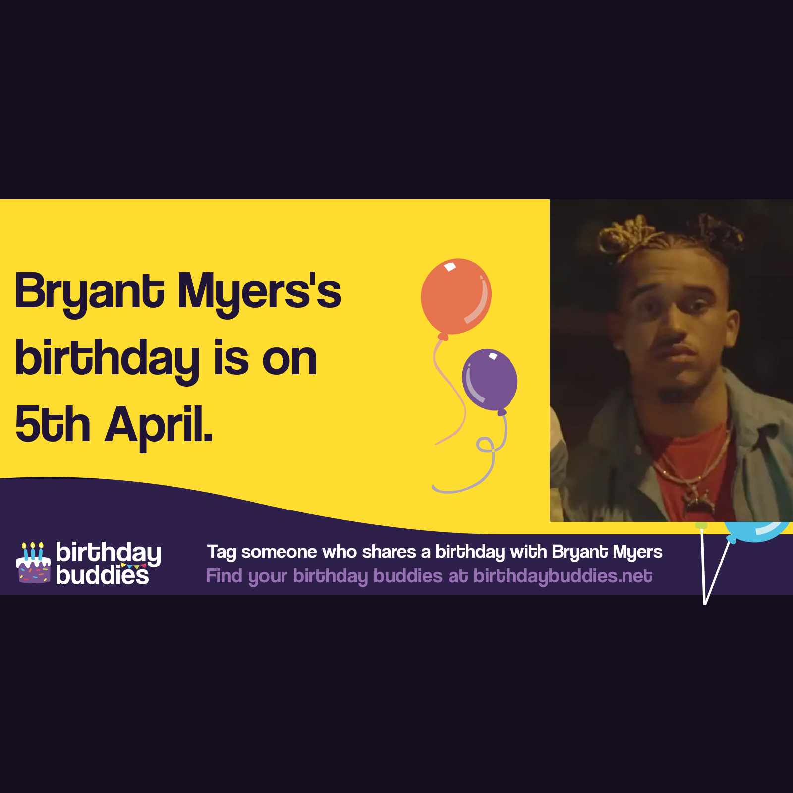 Bryant Myers's birthday is 5th April 1998