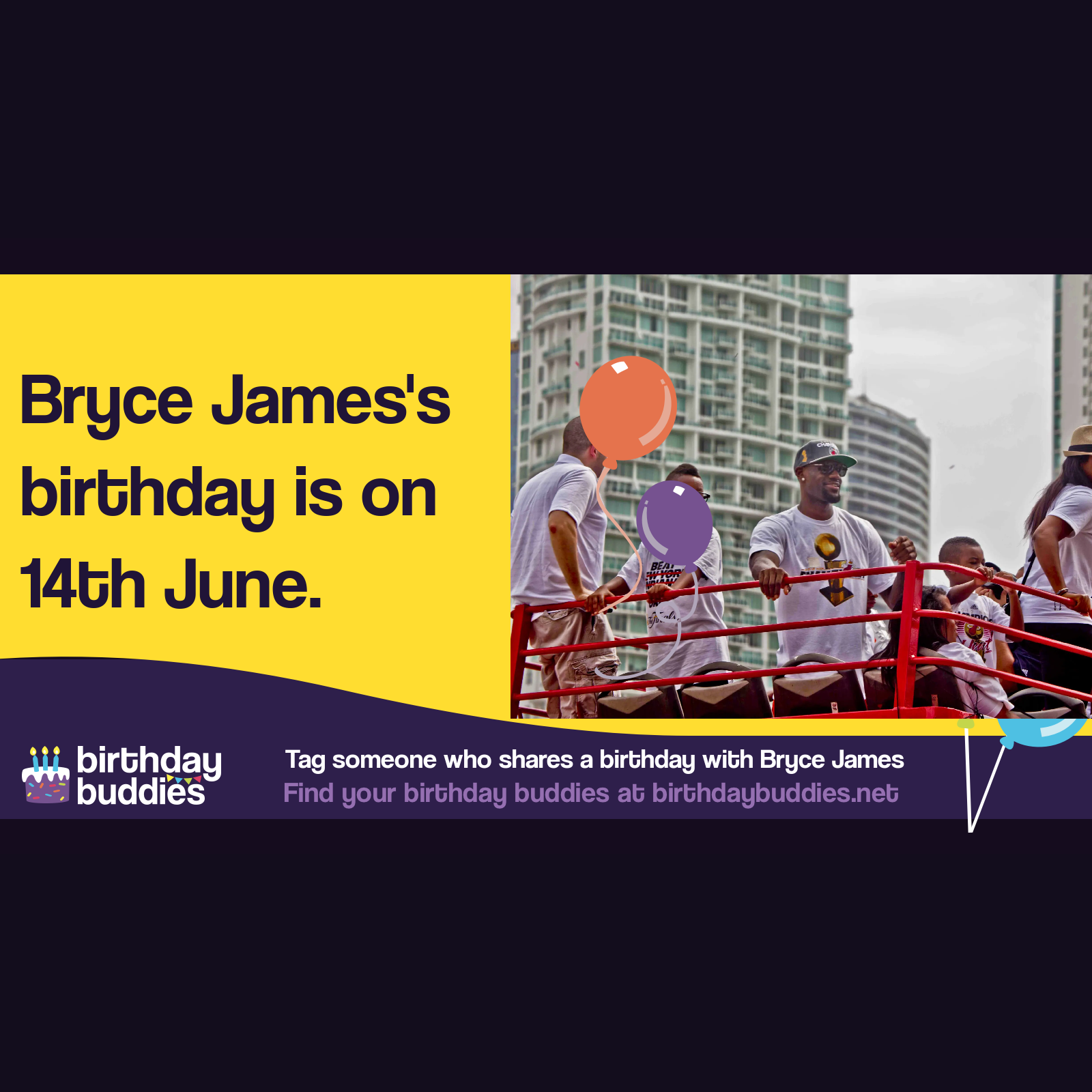 Bryce James's birthday is 14th June 2007