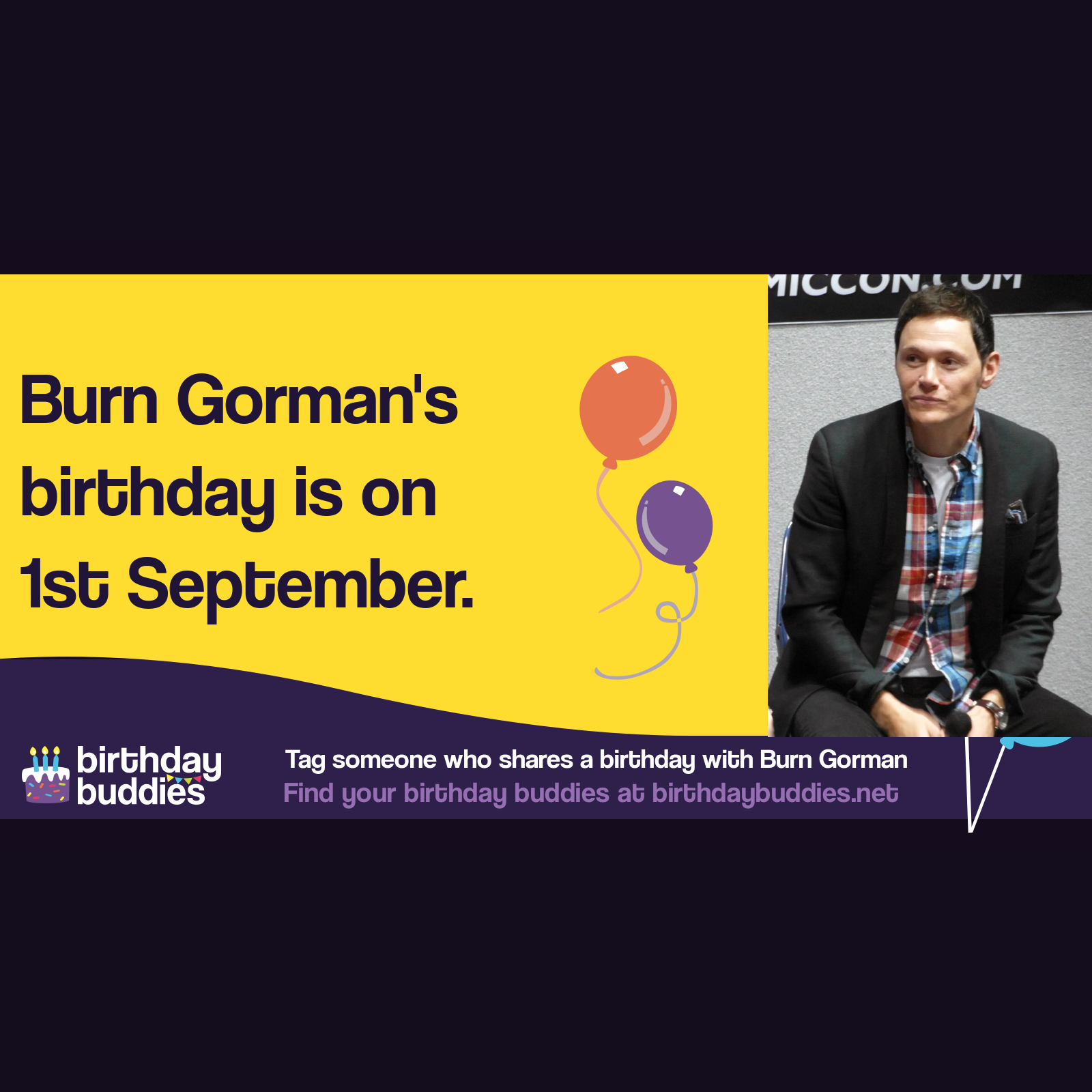 Burn Gorman's birthday is 1st September 1974