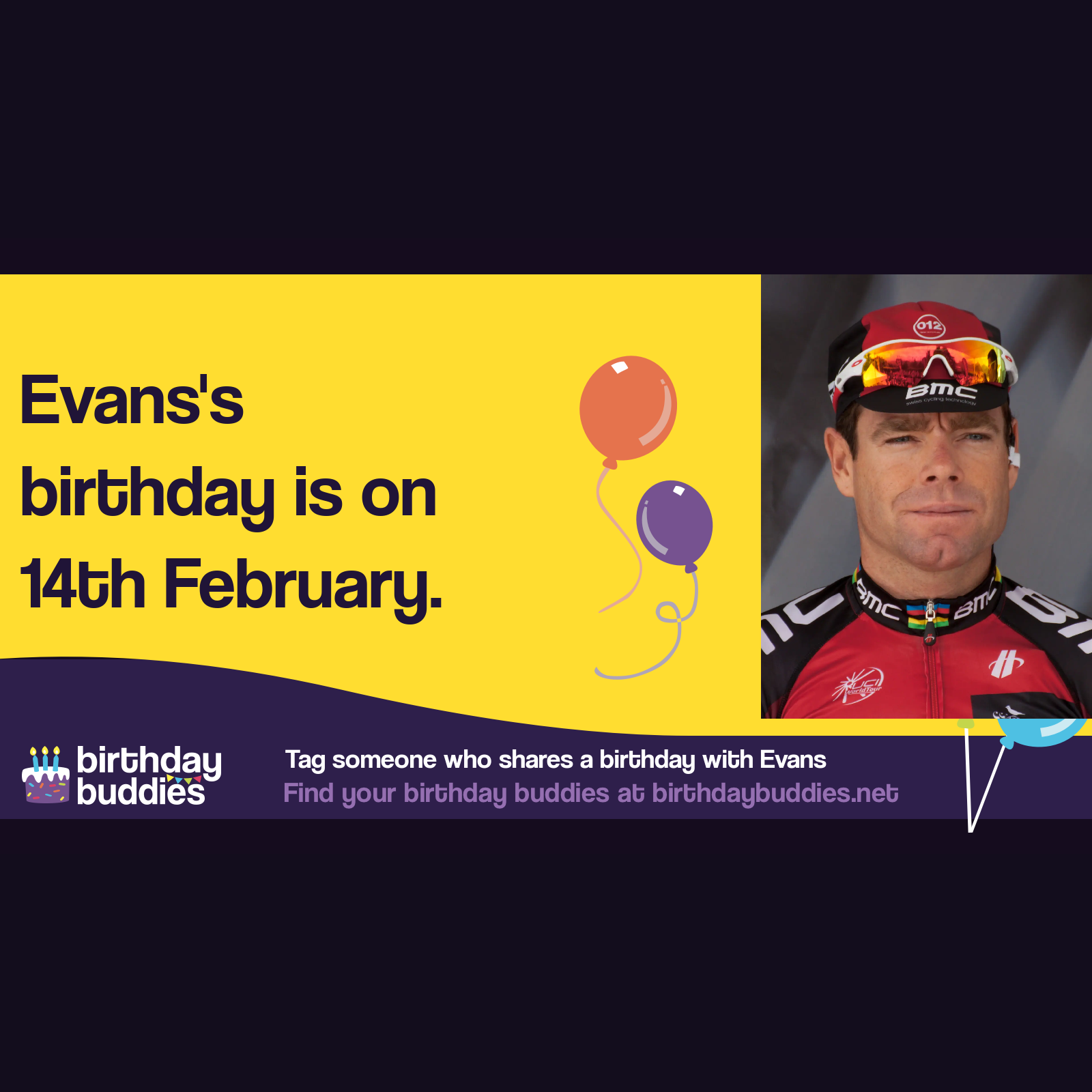 Evans's birthday is 14th February 1977