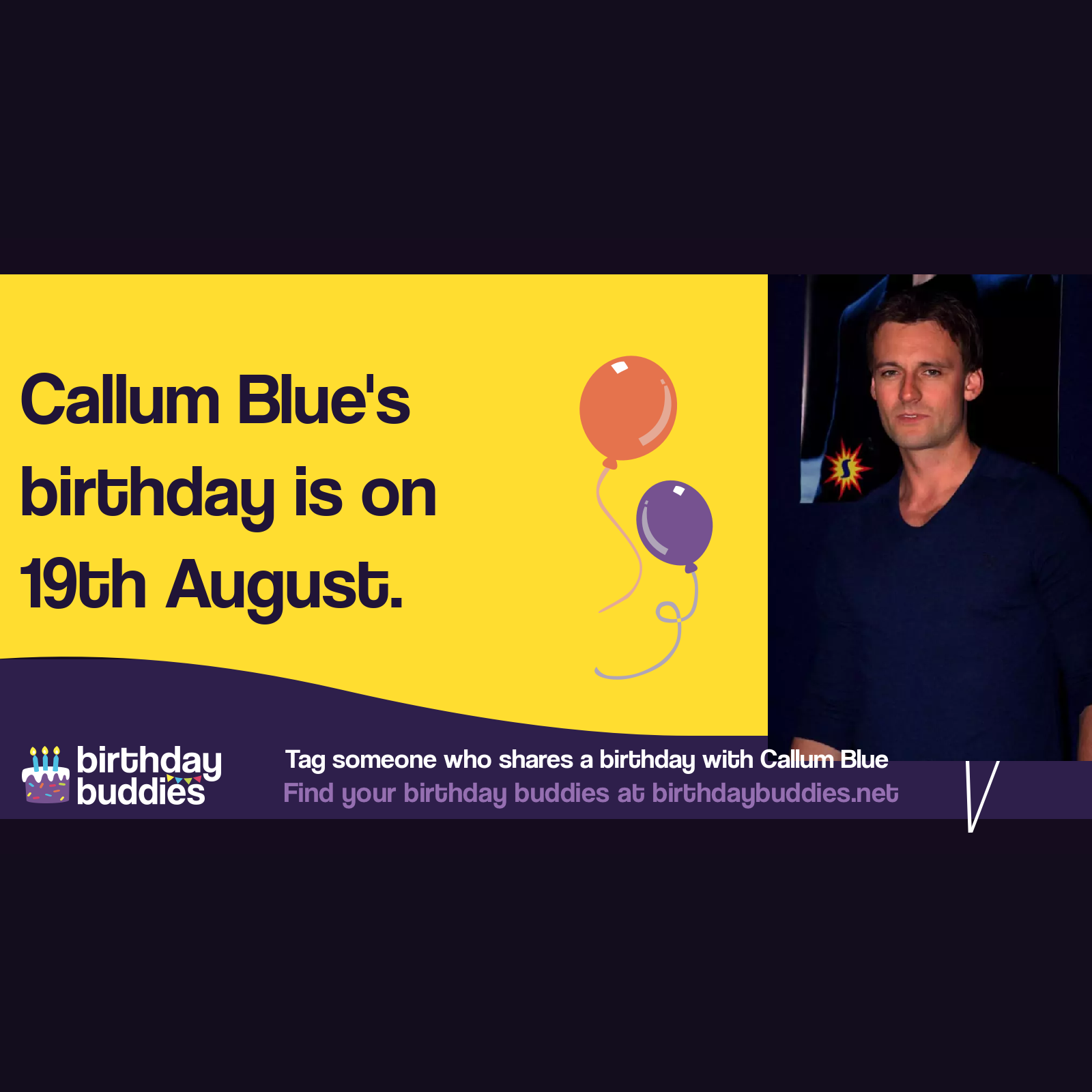 Callum Blue's birthday is 19th August 1977