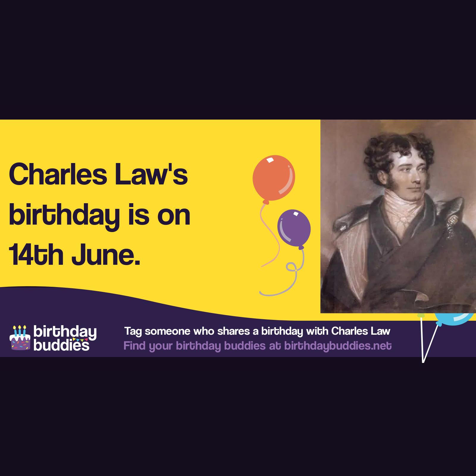 Charles Law's birthday was 14th June 1792