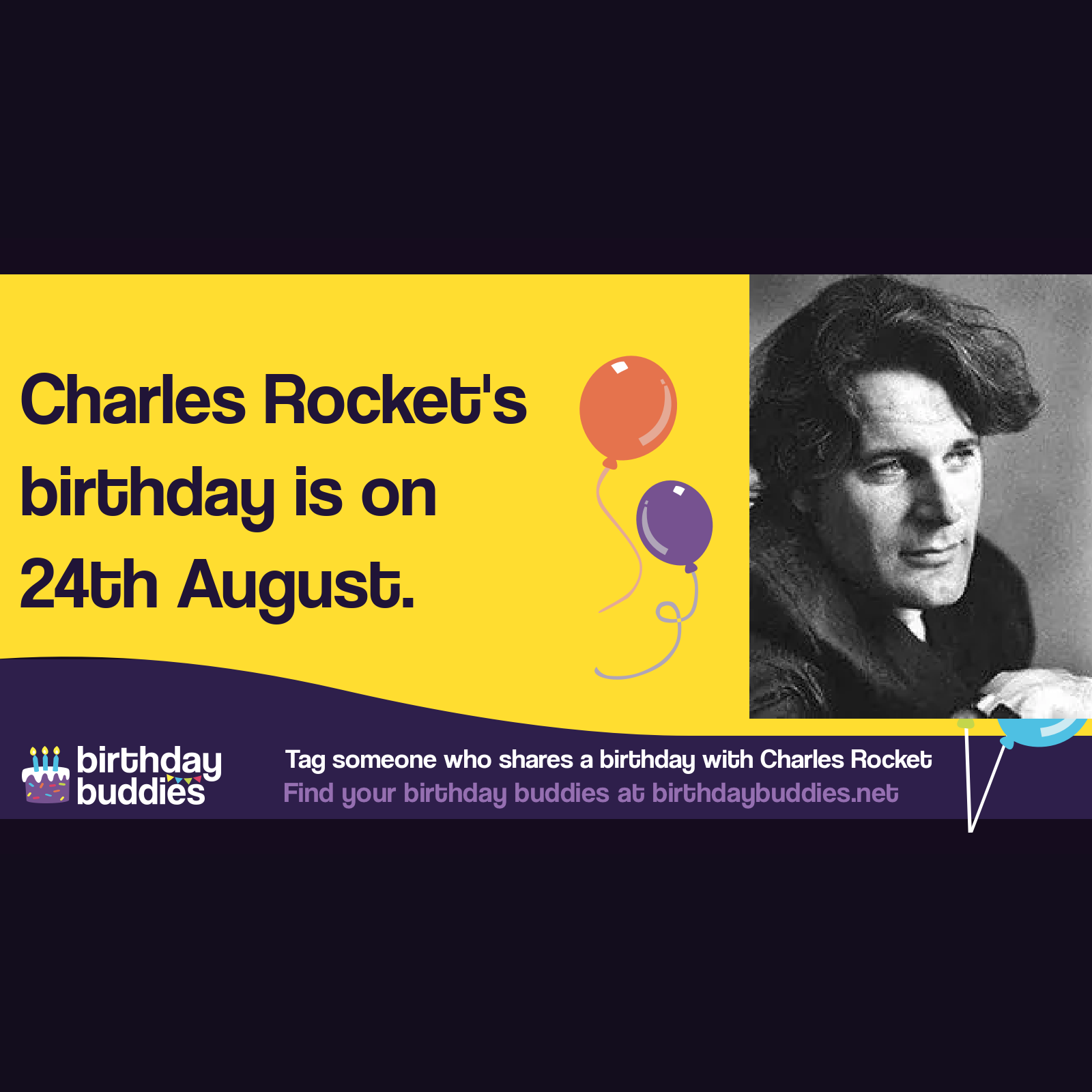 Charles Rocket's birthday was 24th August 1949