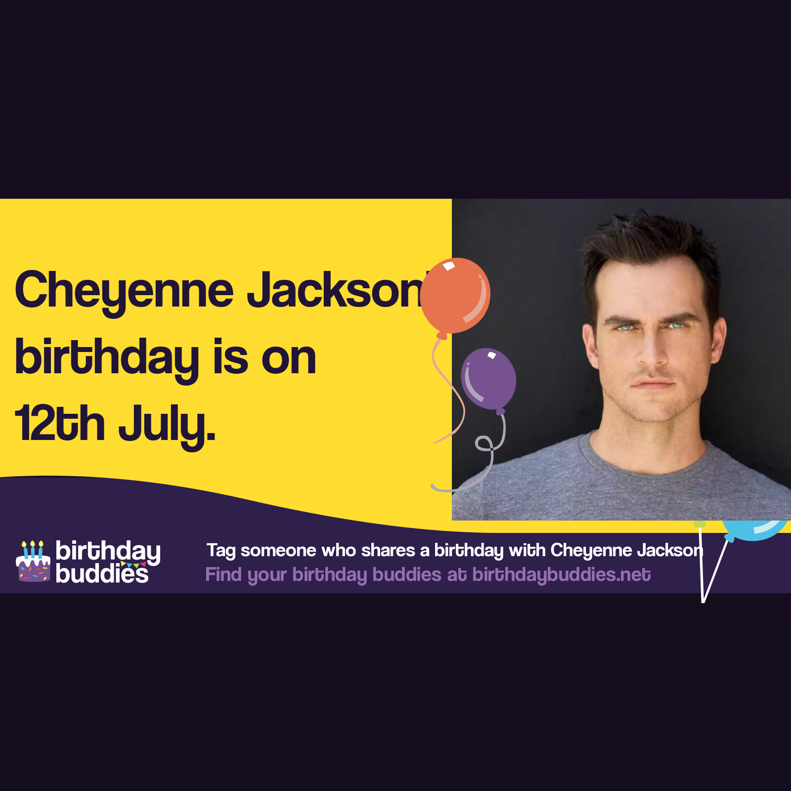 Cheyenne Jackson's birthday is 12th July 1975