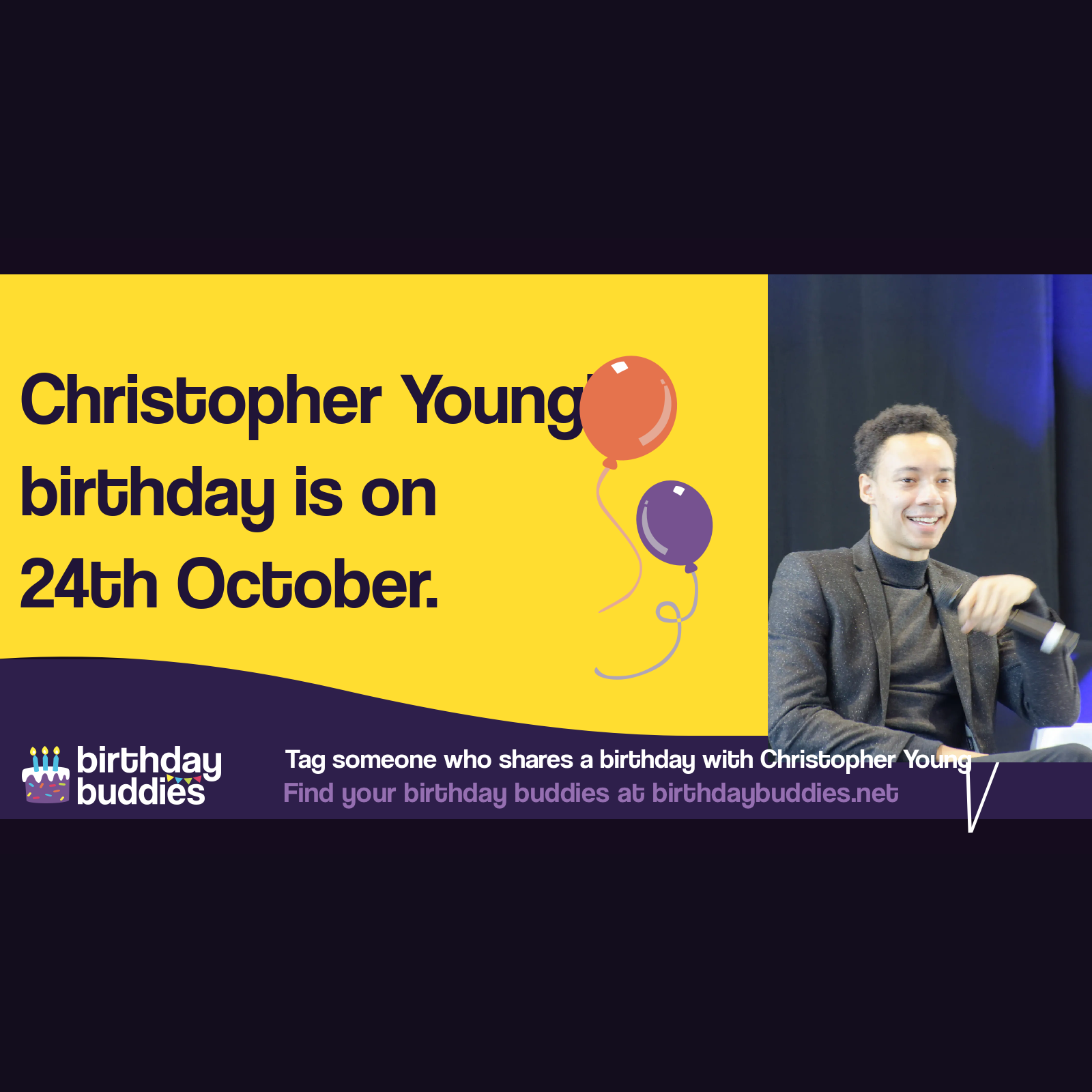 Christopher Young's birthday is 24th October 1994