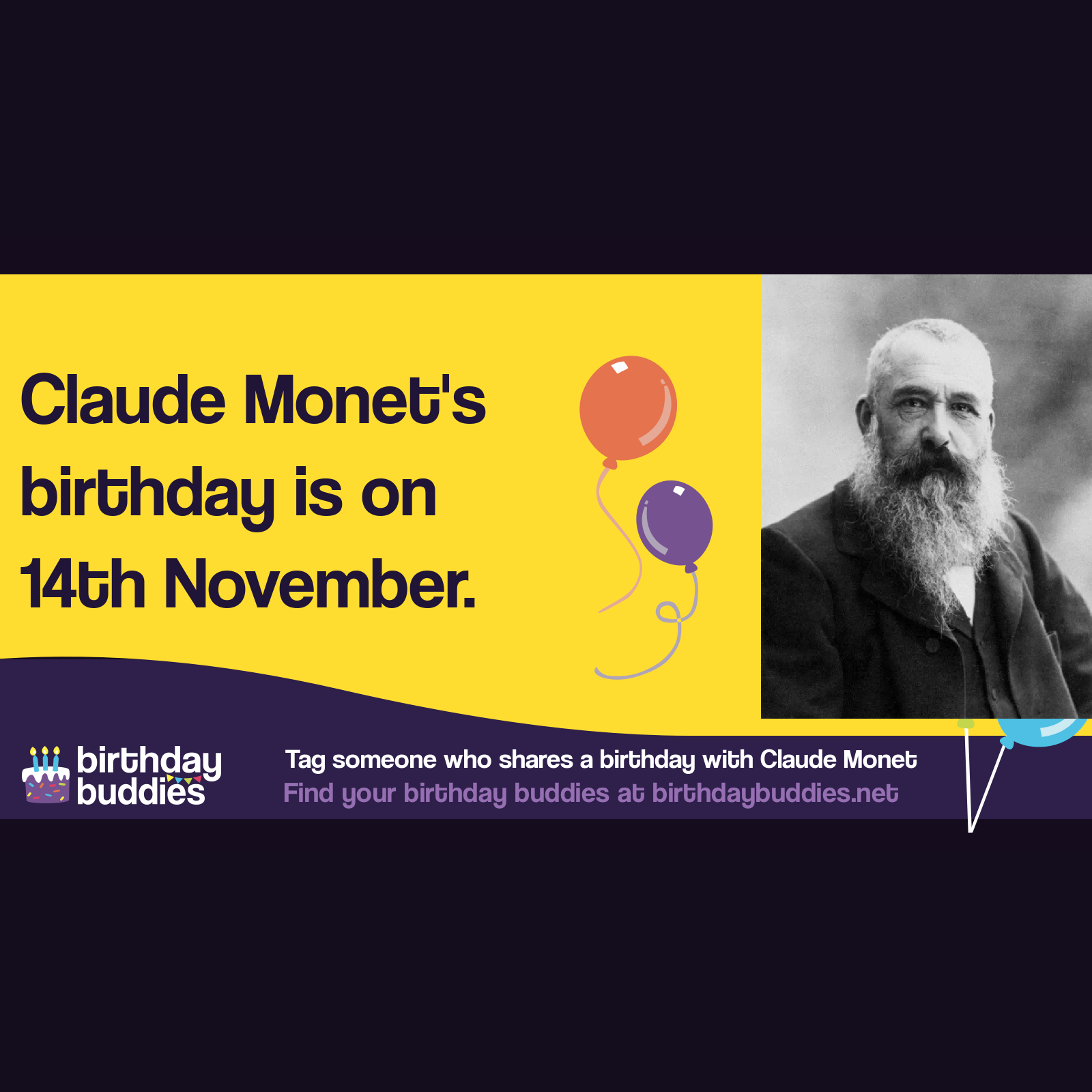 Claude Monet's birthday was 14th November 1840