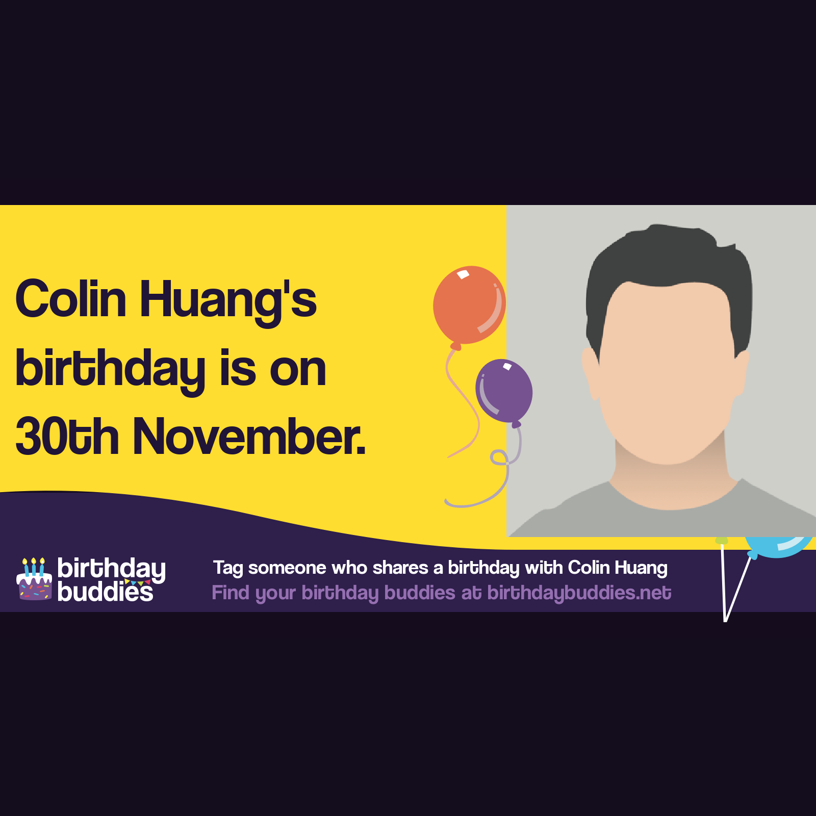 Colin Huang's birthday is 30th November 1979