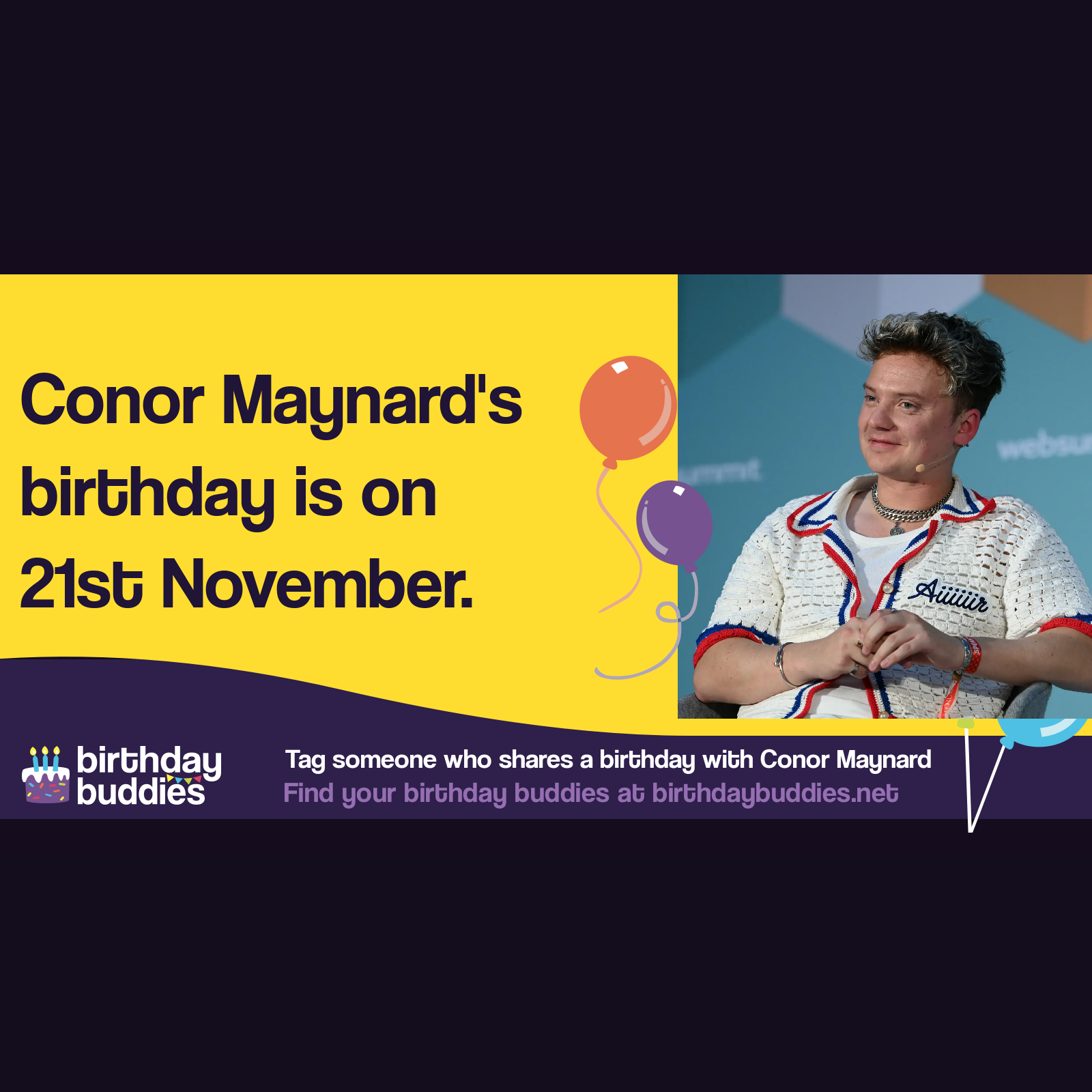 Conor Maynard's birthday is 21st November 1992