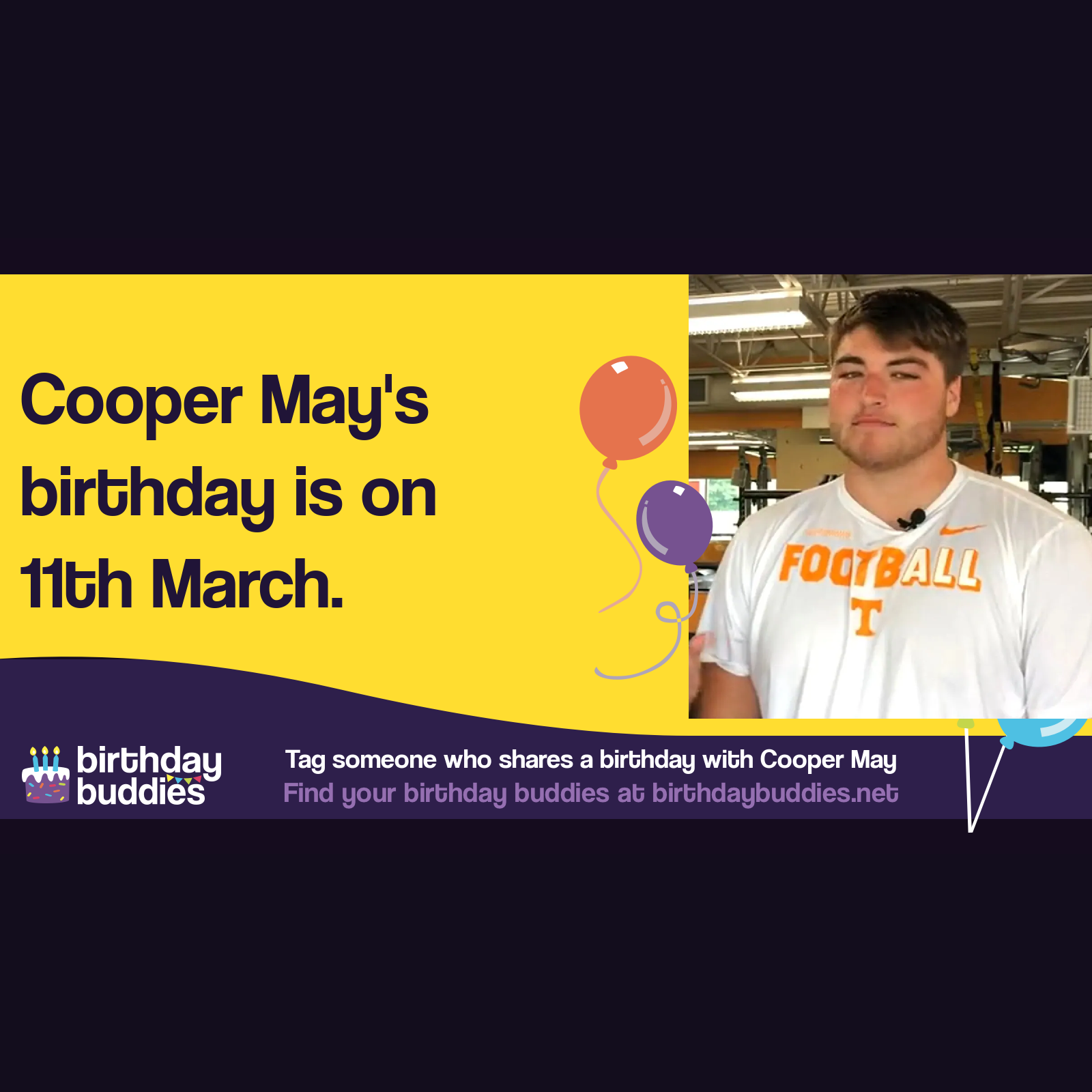 Cooper May's birthday is 11th March 2001