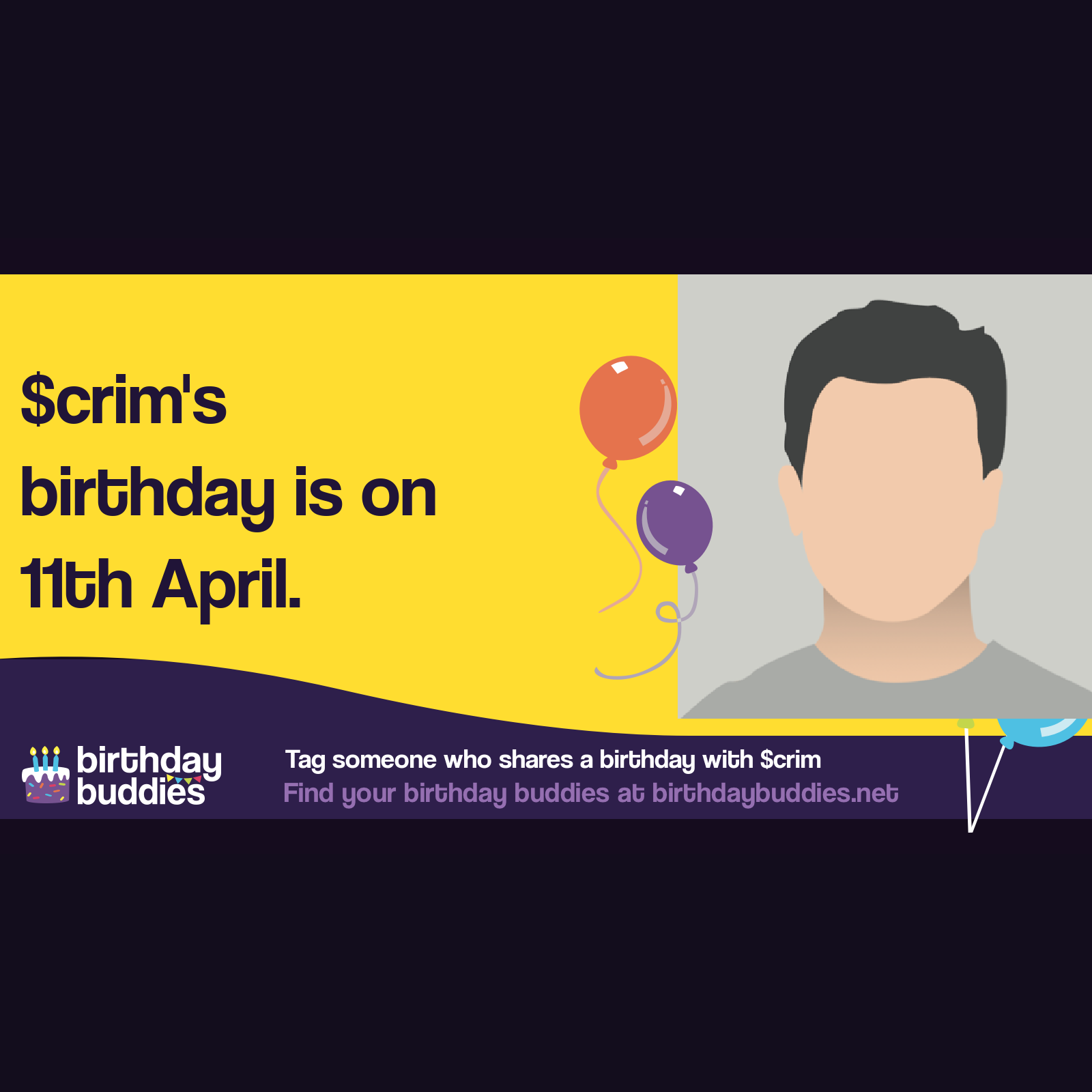 $crim's birthday is 11th April 1989