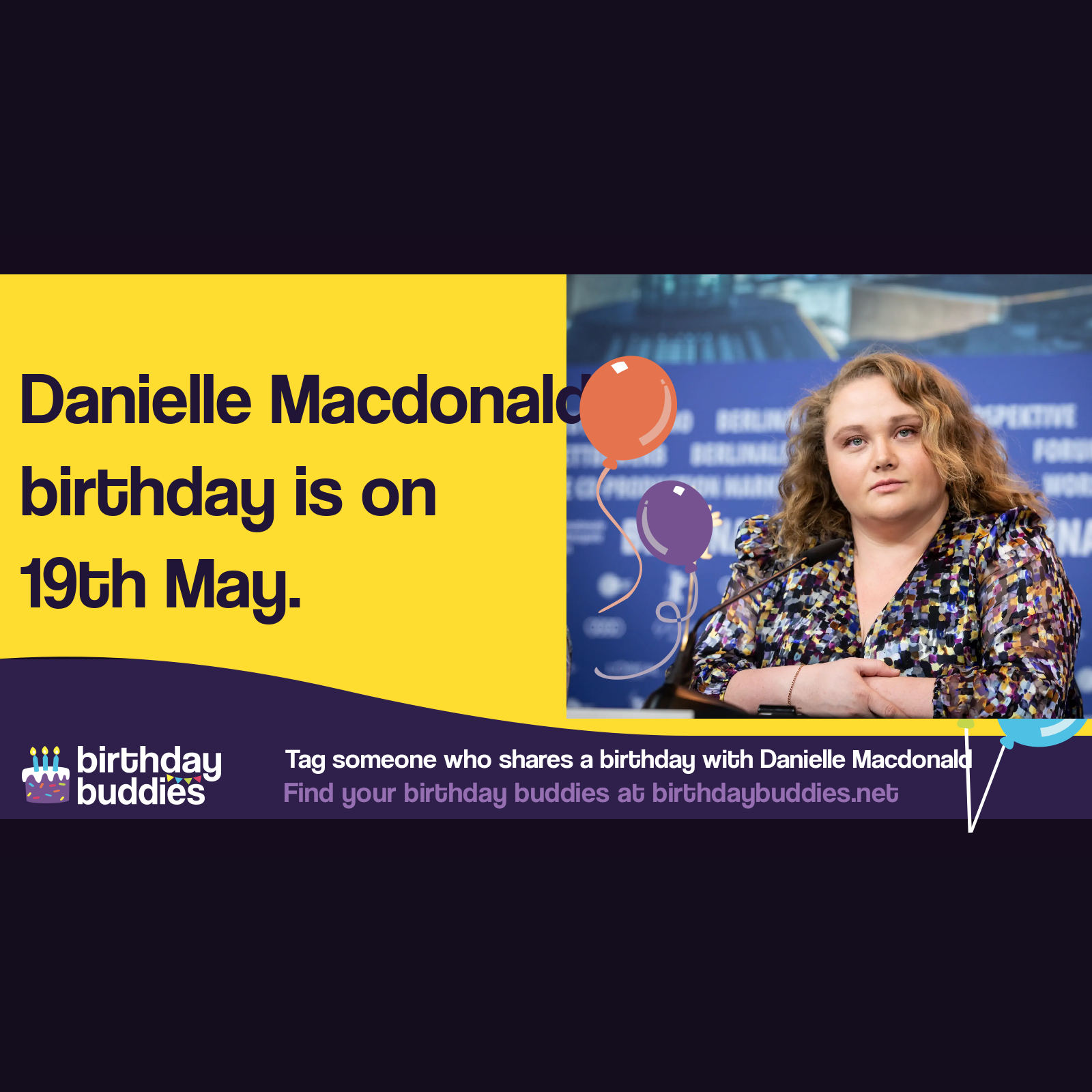 Danielle Macdonald's birthday is 19th May 1991