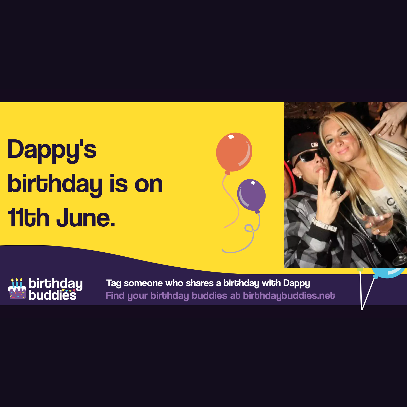 Dappy's birthday is 11th June 1987