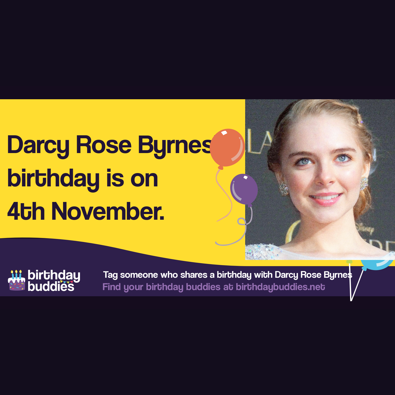 Darcy Rose Byrnes's birthday is 4th November 1998