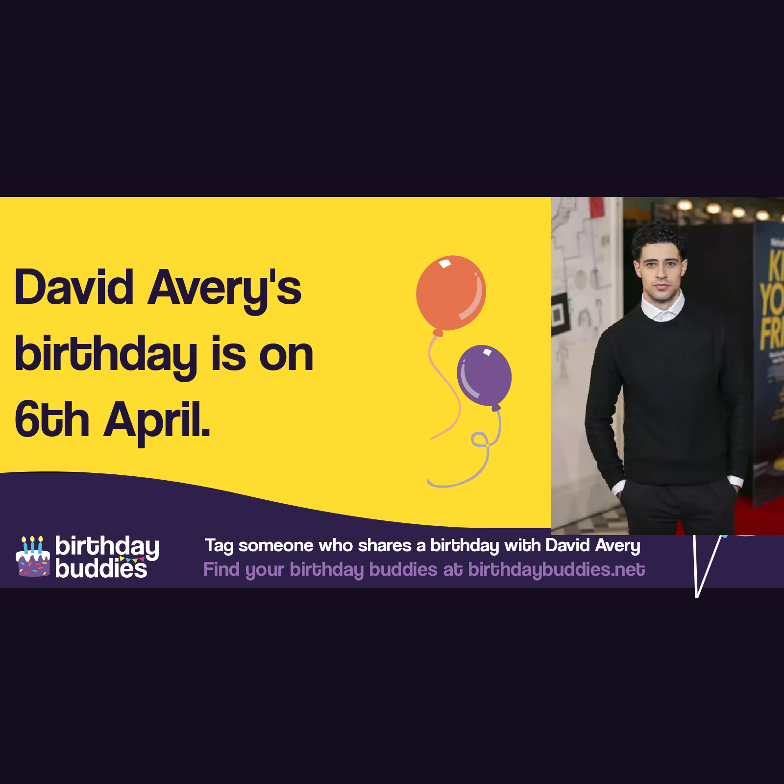 David Avery's birthday is 6th April 1986